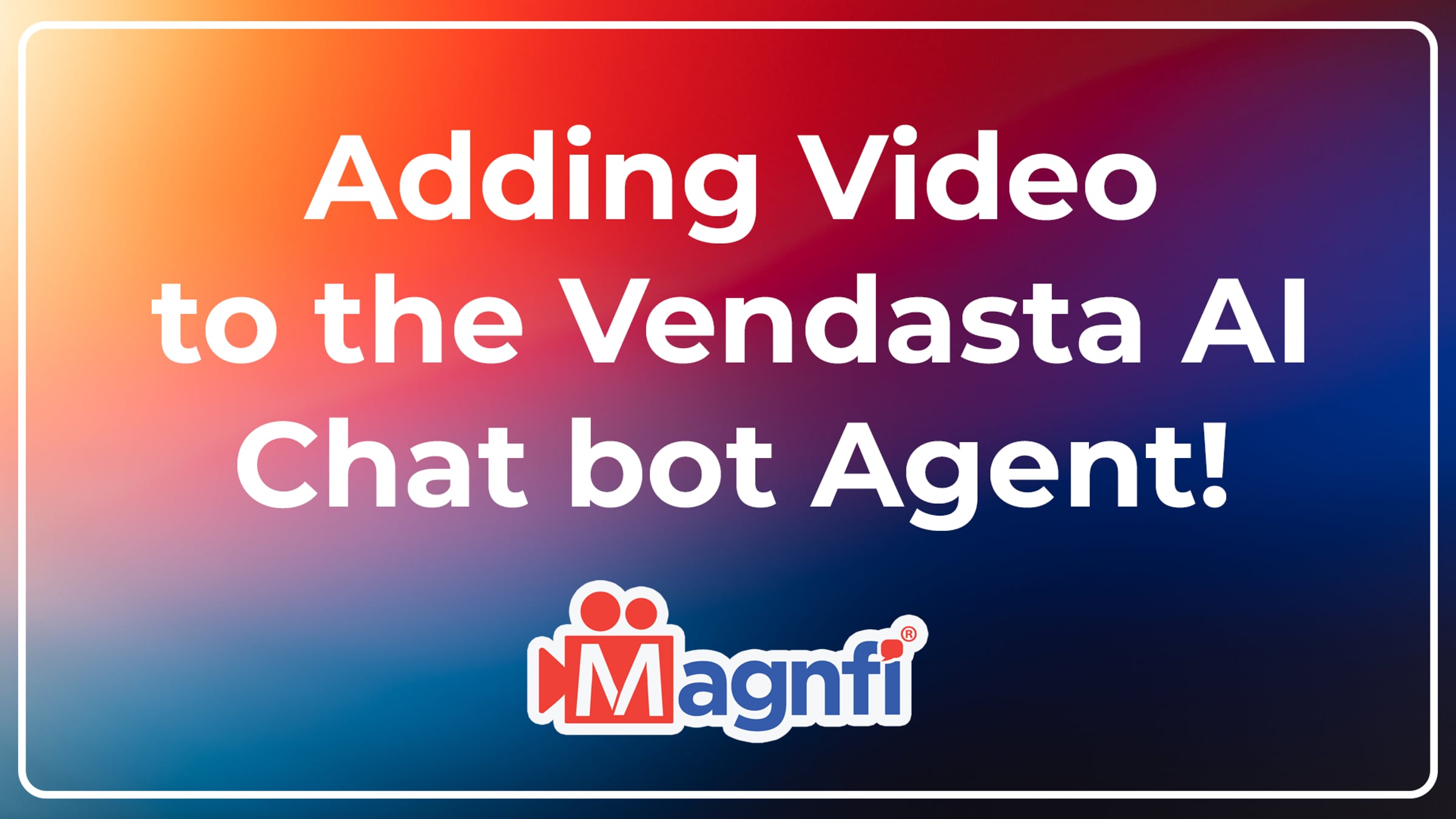 Adding Video to the Vendasta AI Chat bot Agent!