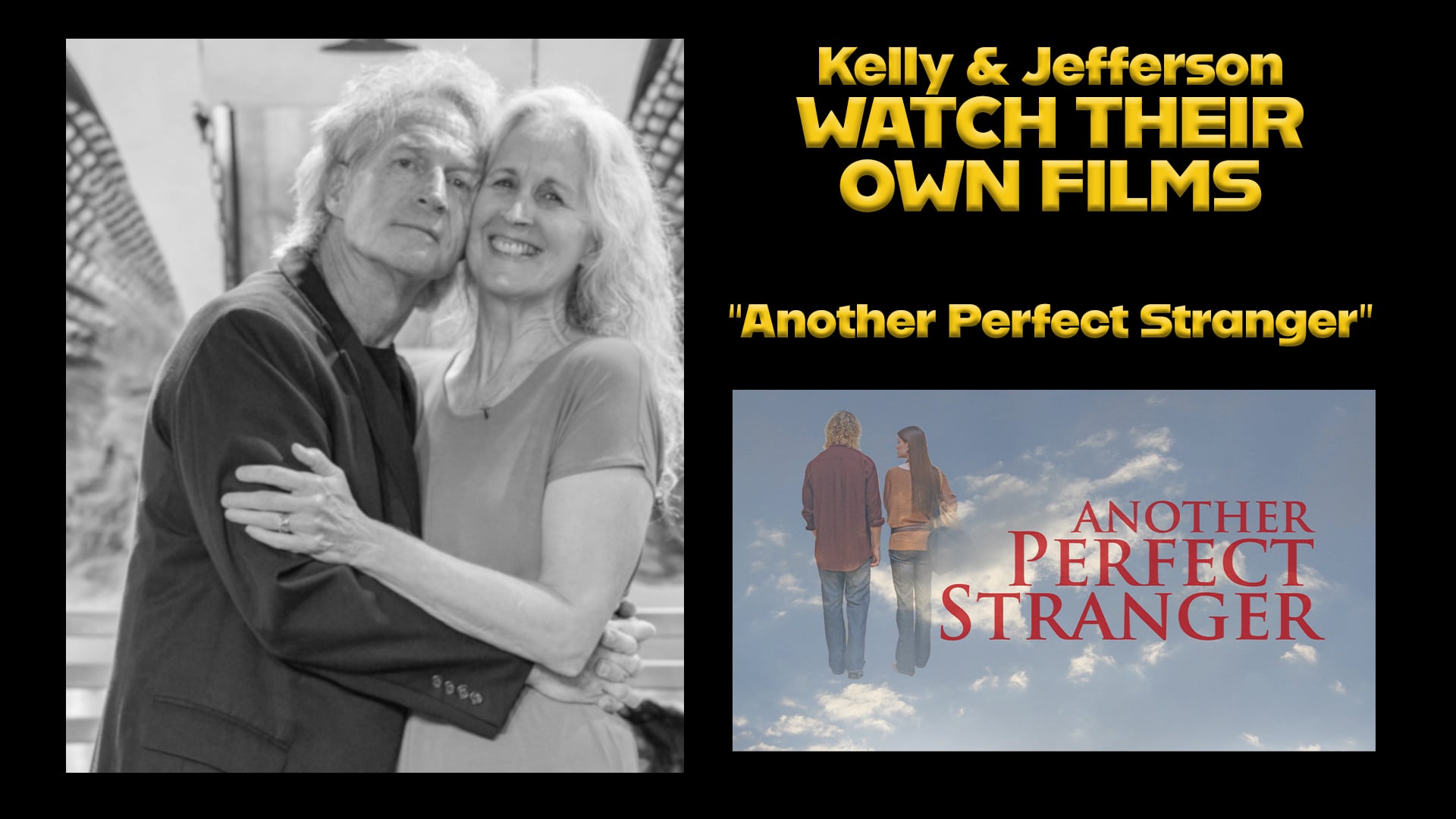 Kelly & Jefferson Watch Their Own Films - Another Perfect Stranger