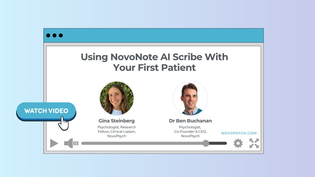 Using NovoNote AI Scribe With Your First Patient - NovoPsych