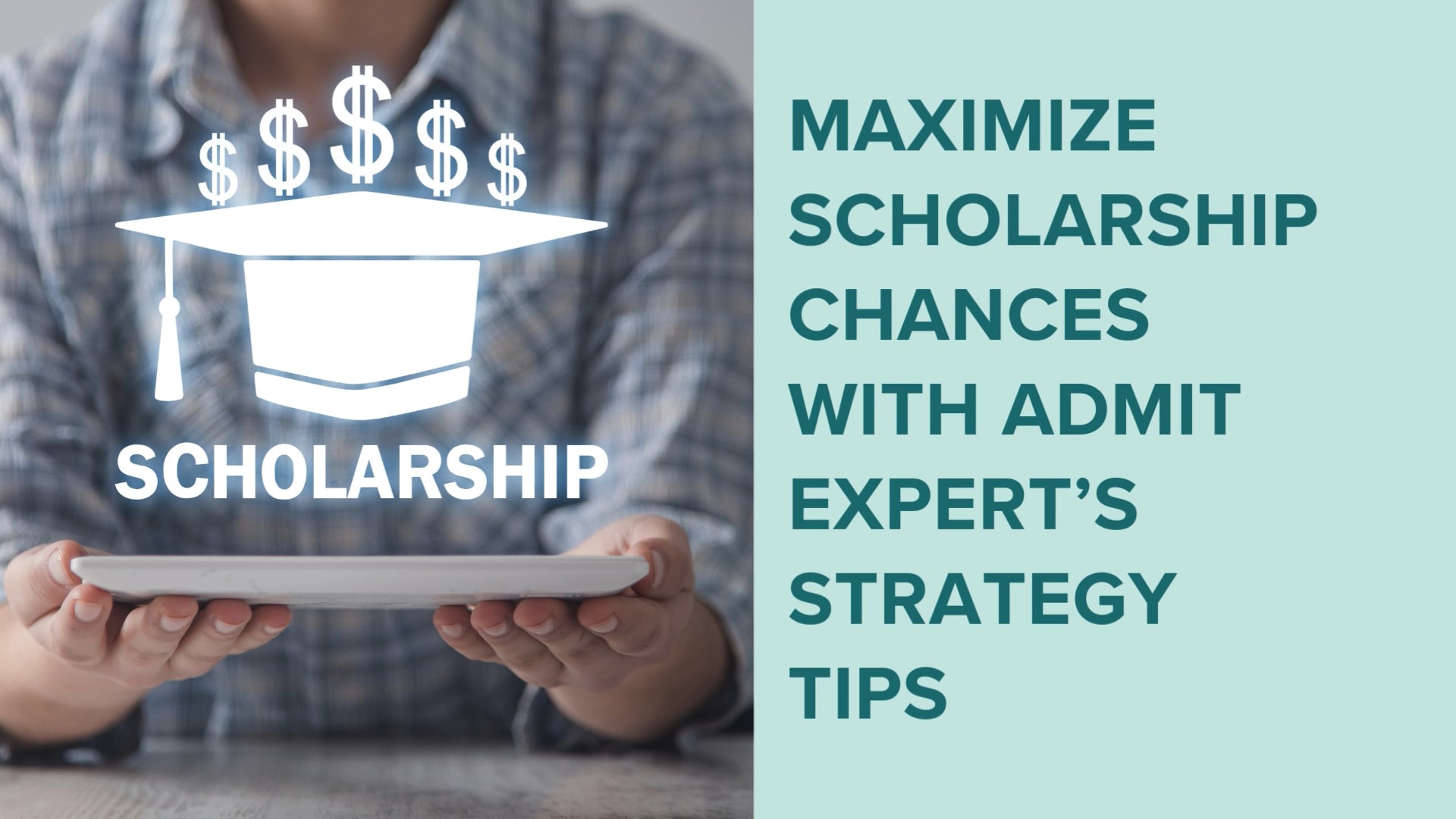 Maximize Scholarship Chances with Admit Expert’s Strategy Tips