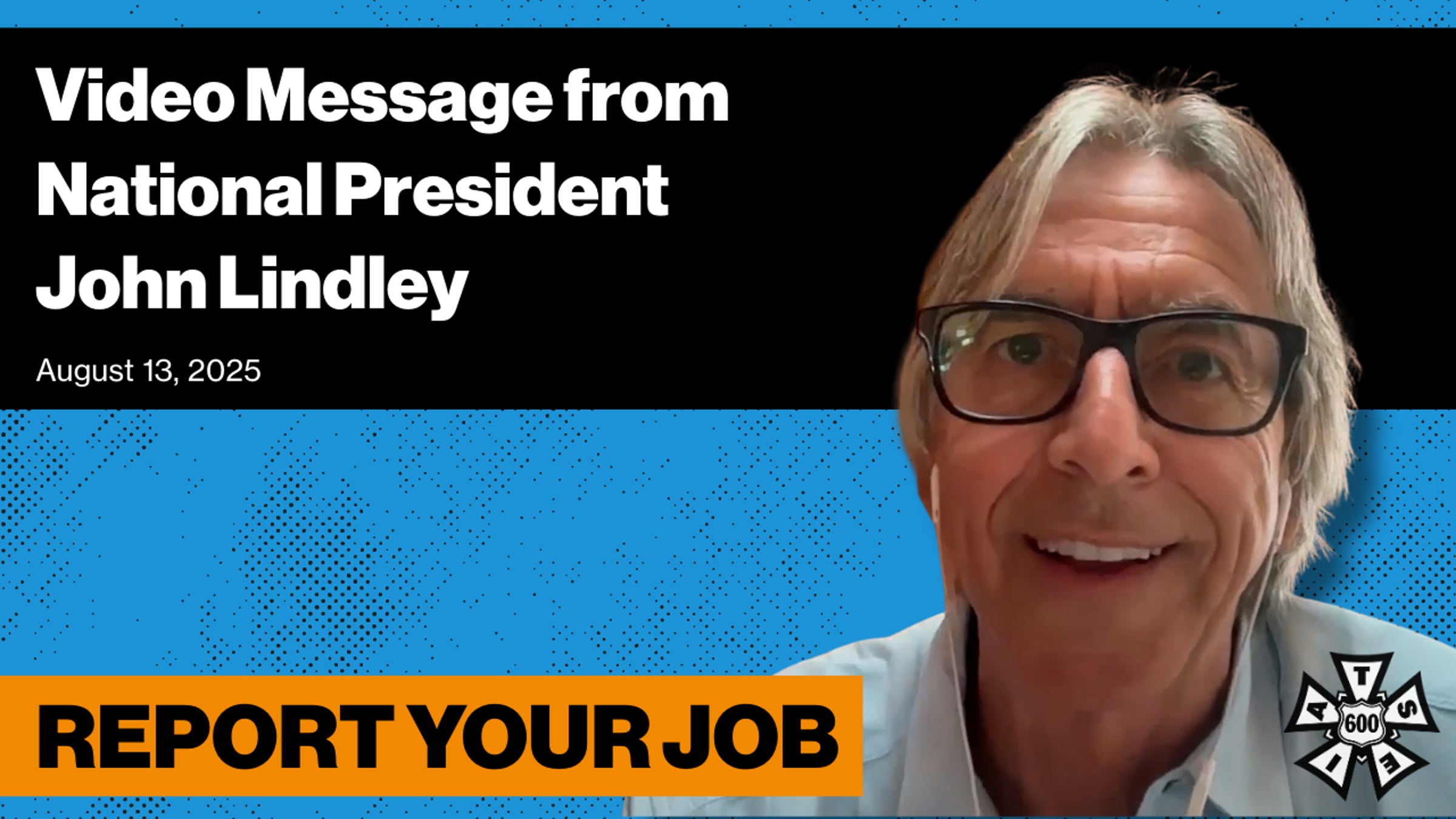 8/13/2025 Video Message from National President John Lindley - Report ...