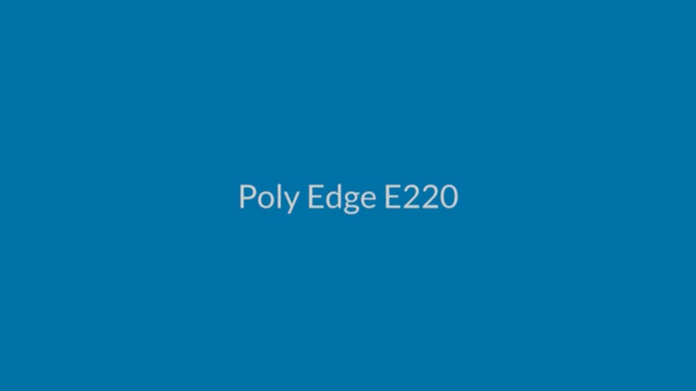 Polycom Poly Edge E220 | Videos & Movies on Vimeo