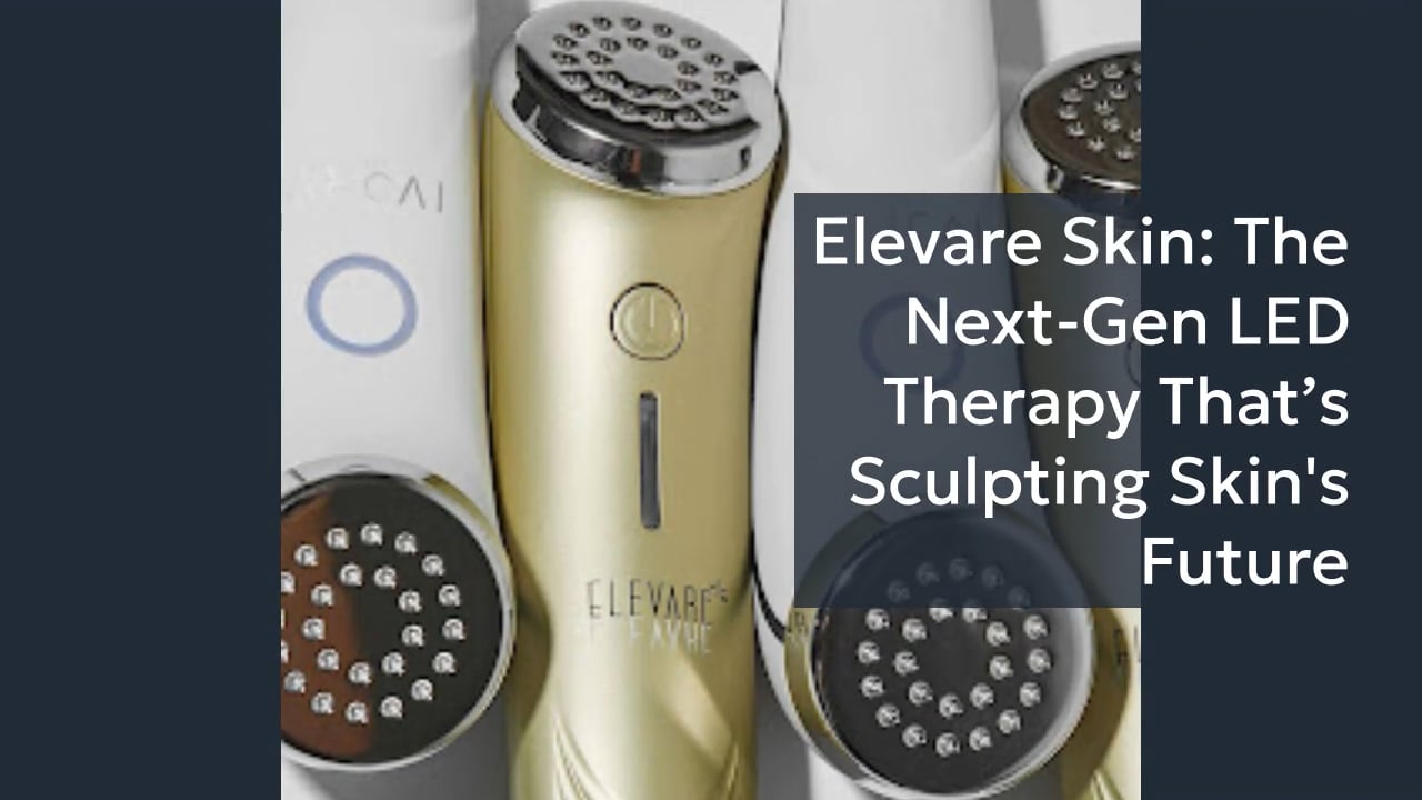 Elevare_Skin_LED_Therapy_Explained