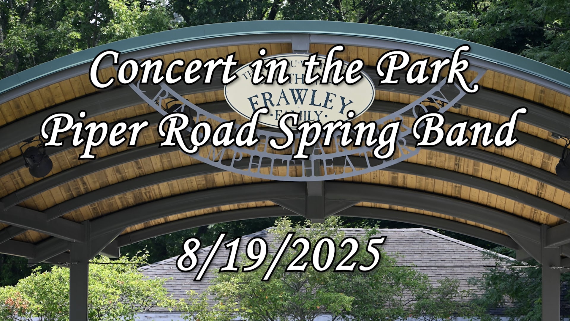 Concert in the Park - Piper Road Spring Band 8/19/2025