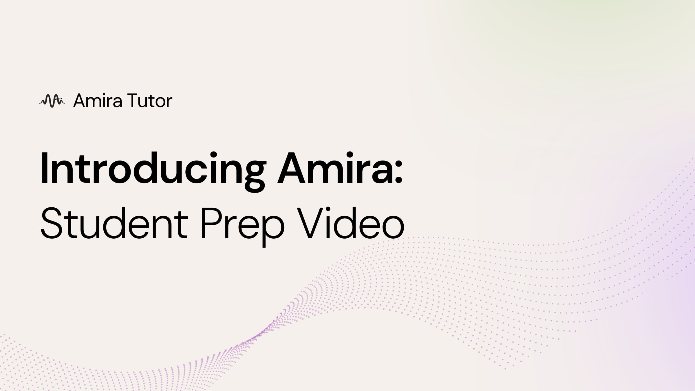 TUTOR | Introducing Amira | Student Prep Video