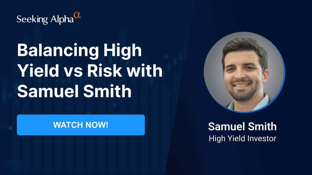 Balance High Yield Vs Risk With Samuel Smith | Seeking Alpha