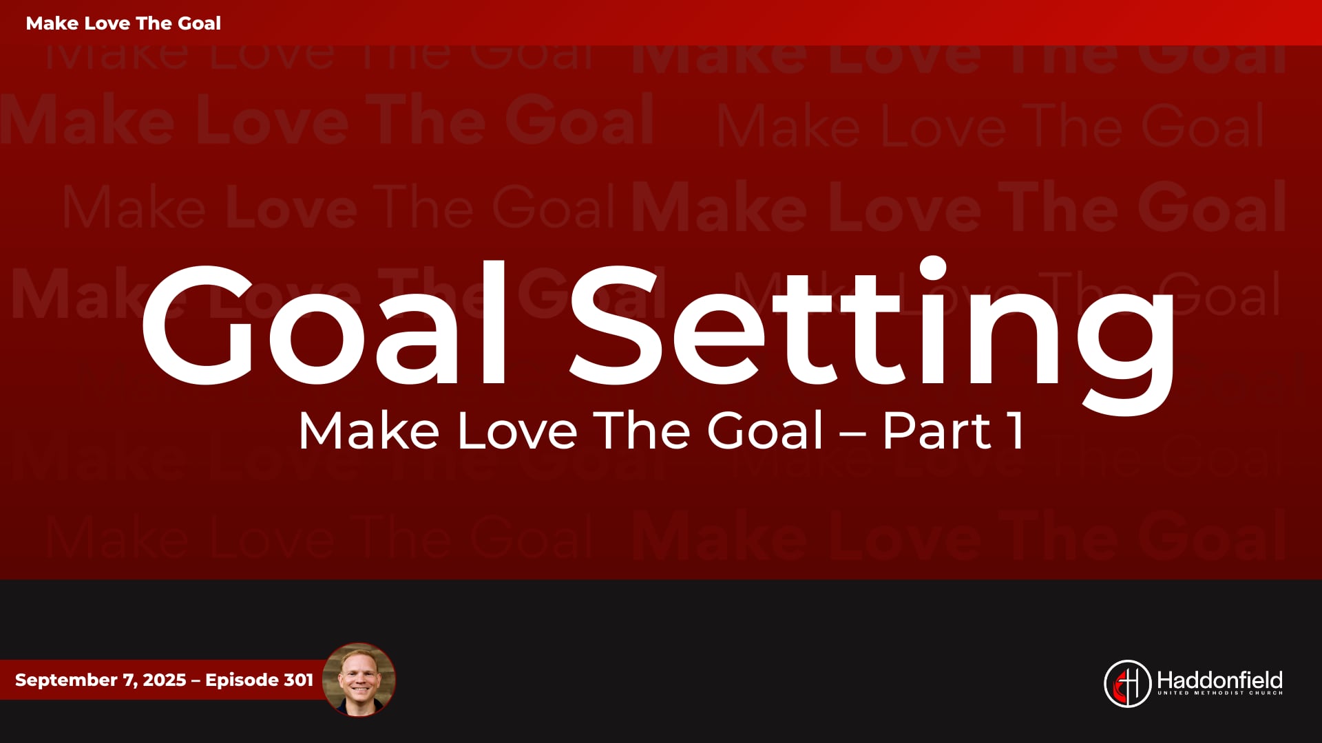 Goal Setting // Episode 301 Weekly Sermon Podcast