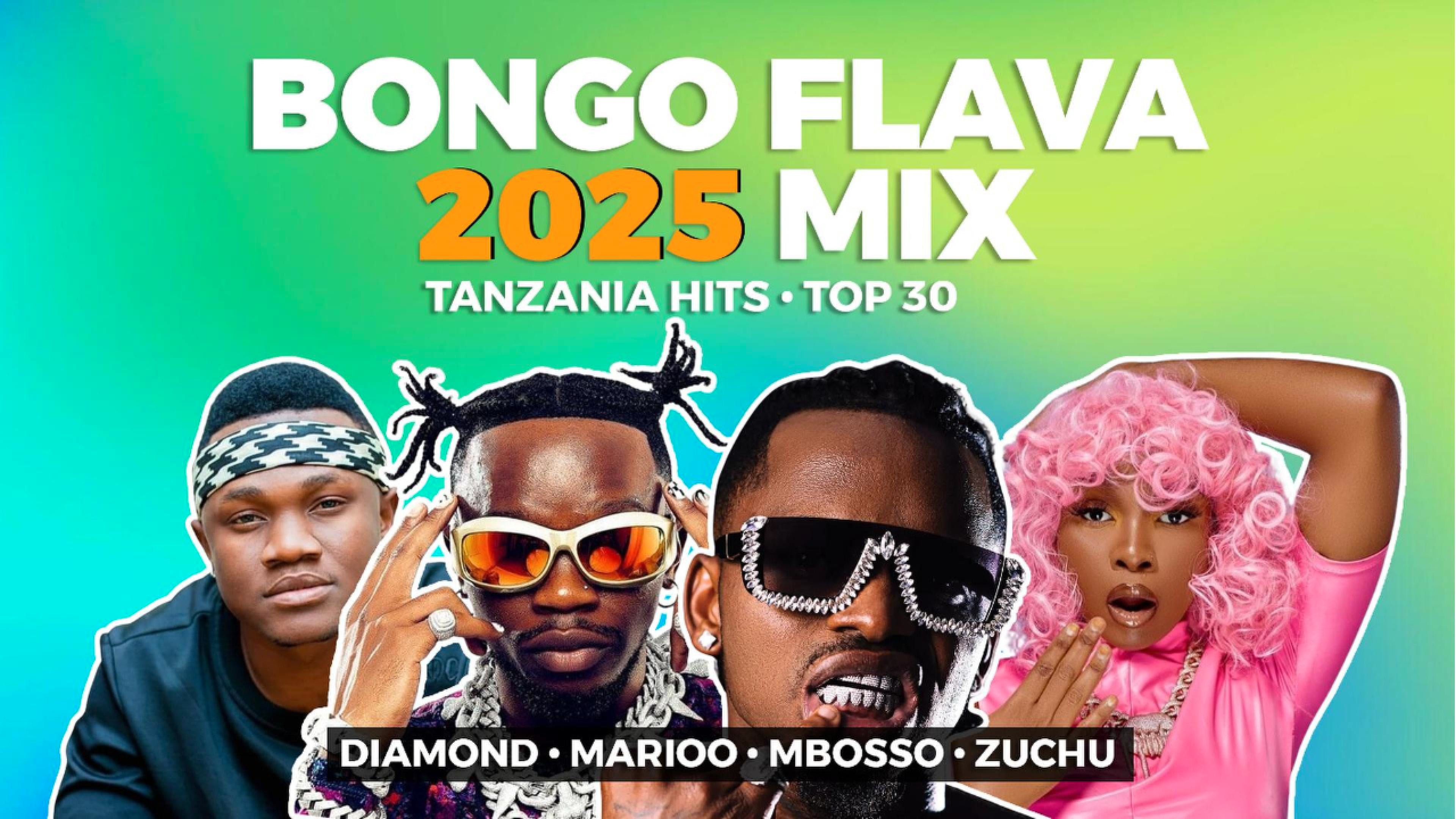 Bongo Flava 2025 Mix | Tanzania Hits - Diamond, Marioo, Mbosso, Zuchu ...
