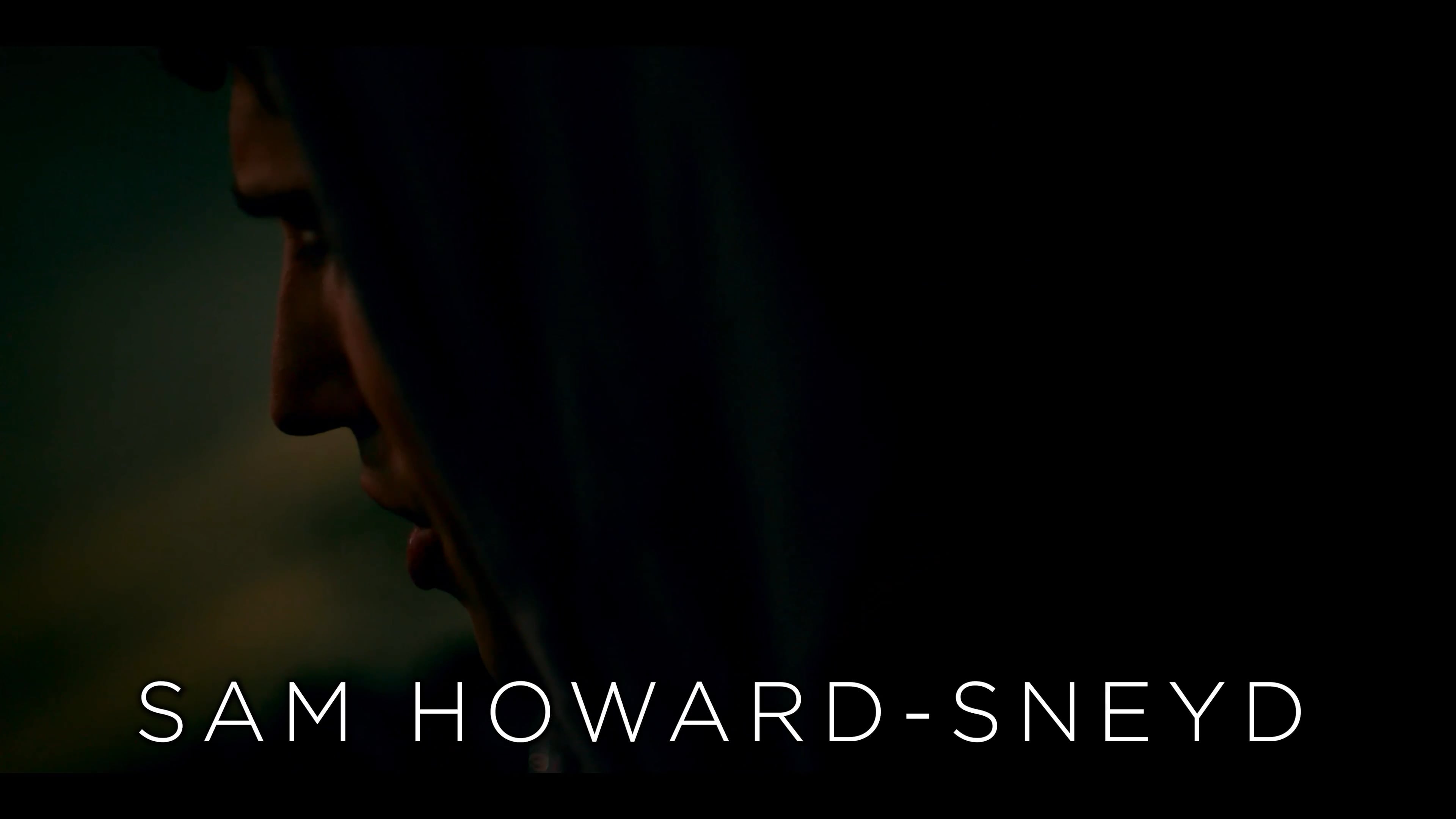Sam Howard-Sneyd - 2025 Showreel