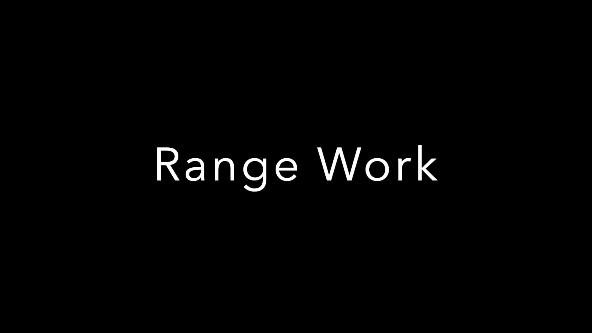 Range Work