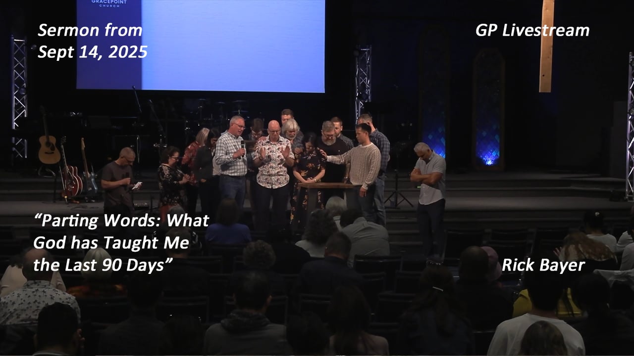 September 14 'Parting Words: What God has Taught me the last 90 Days