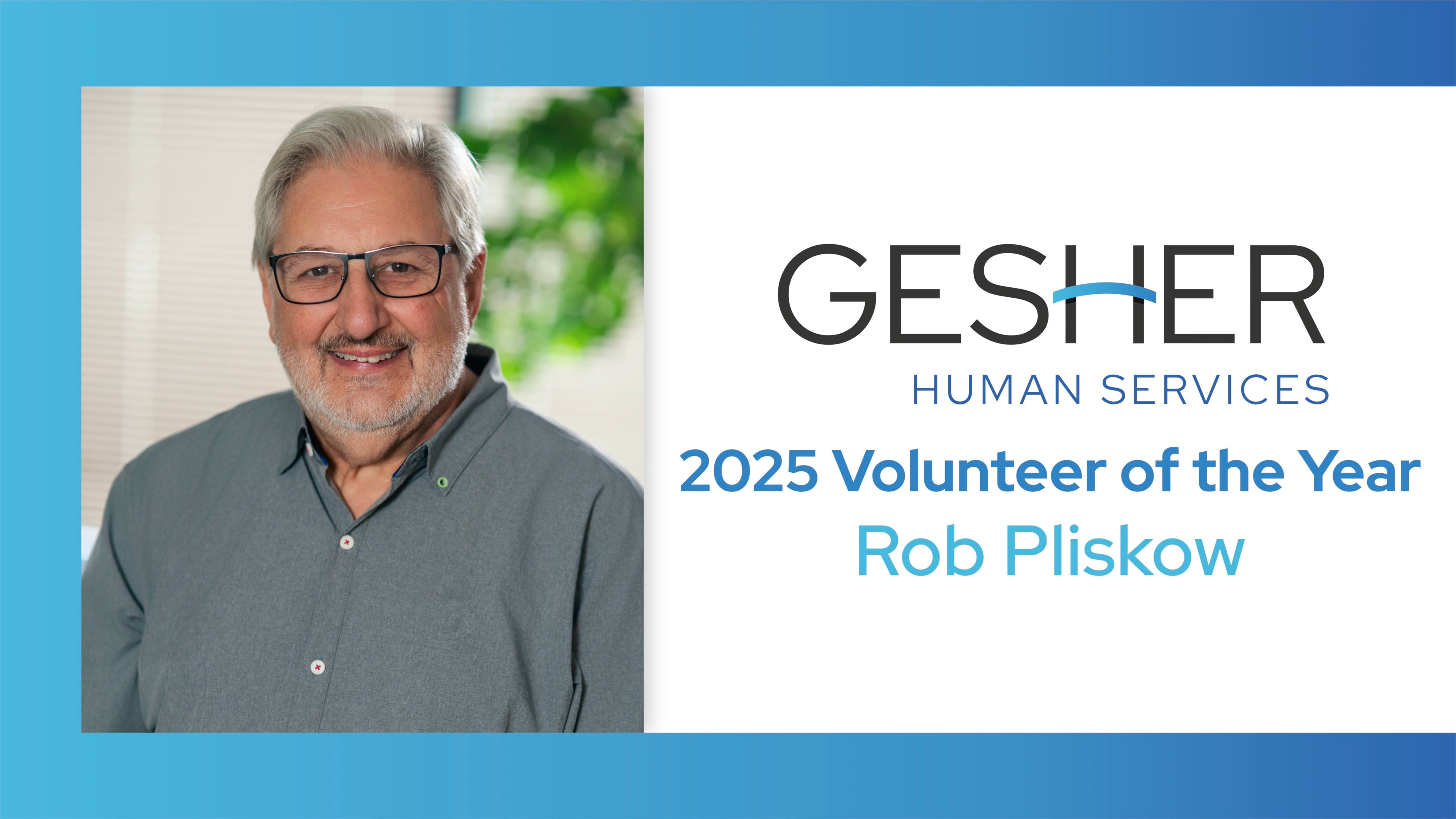 Gesher Human Services: 2025 Volunteer of the Year Award - Rob Pliskow