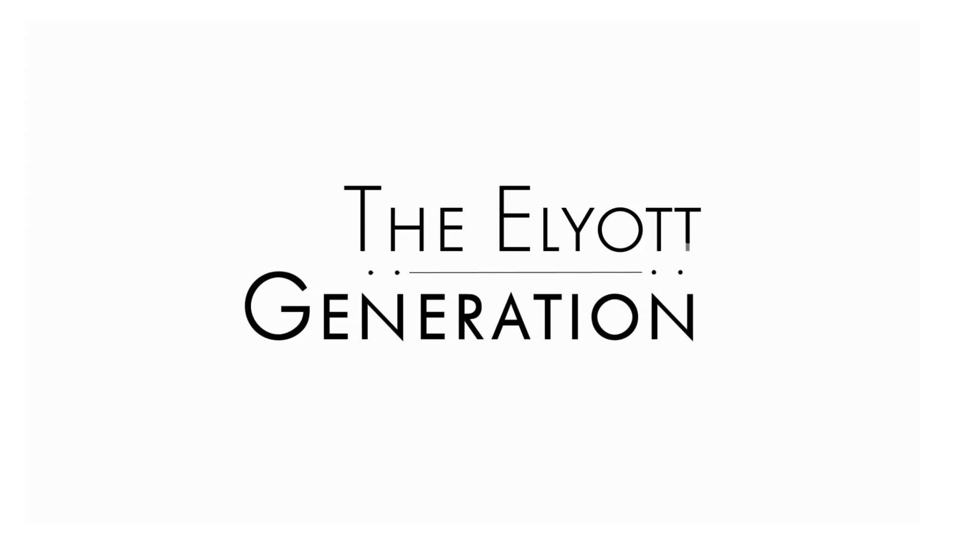 The Elyott Generation