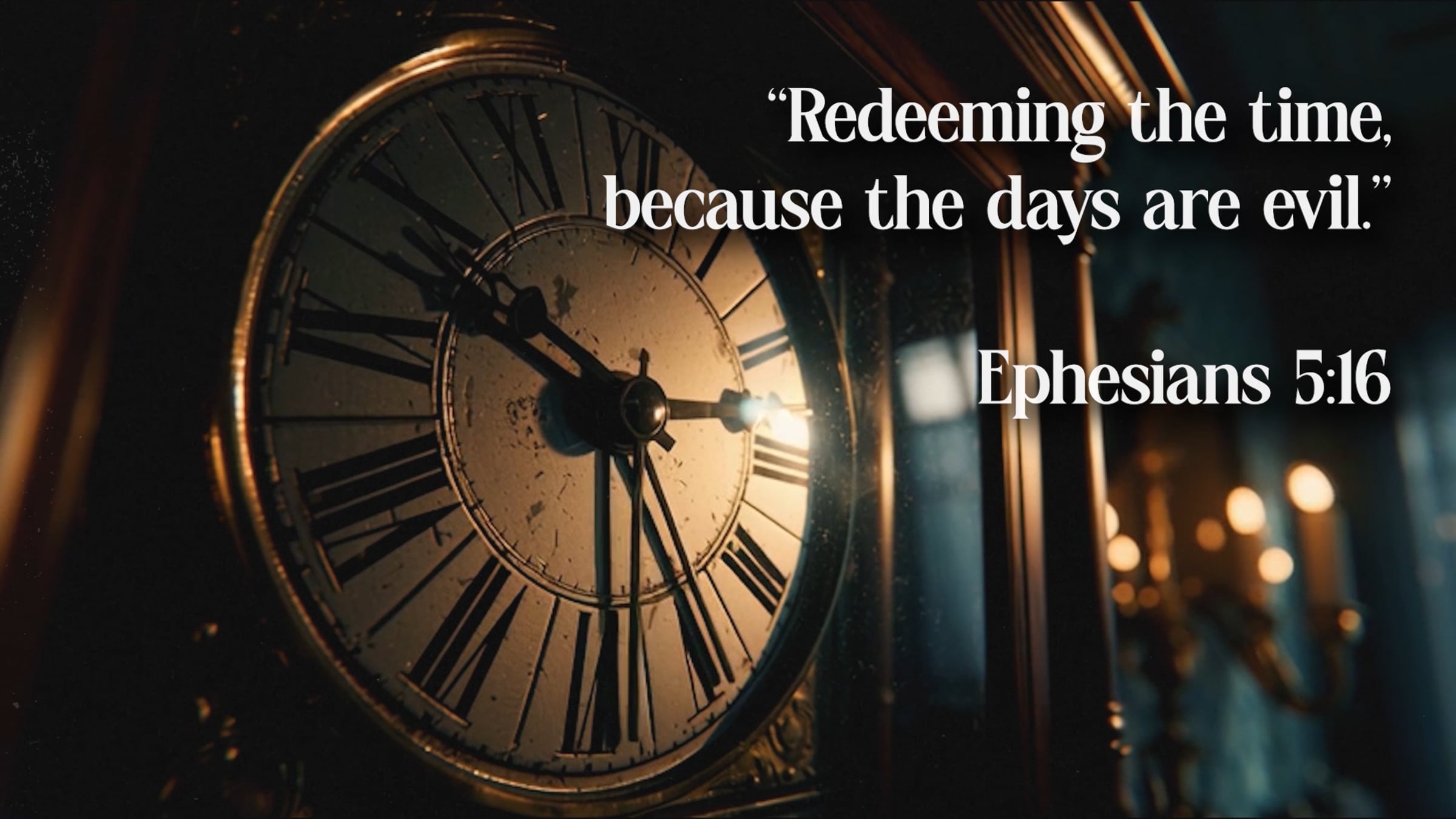 Redeeming the Time