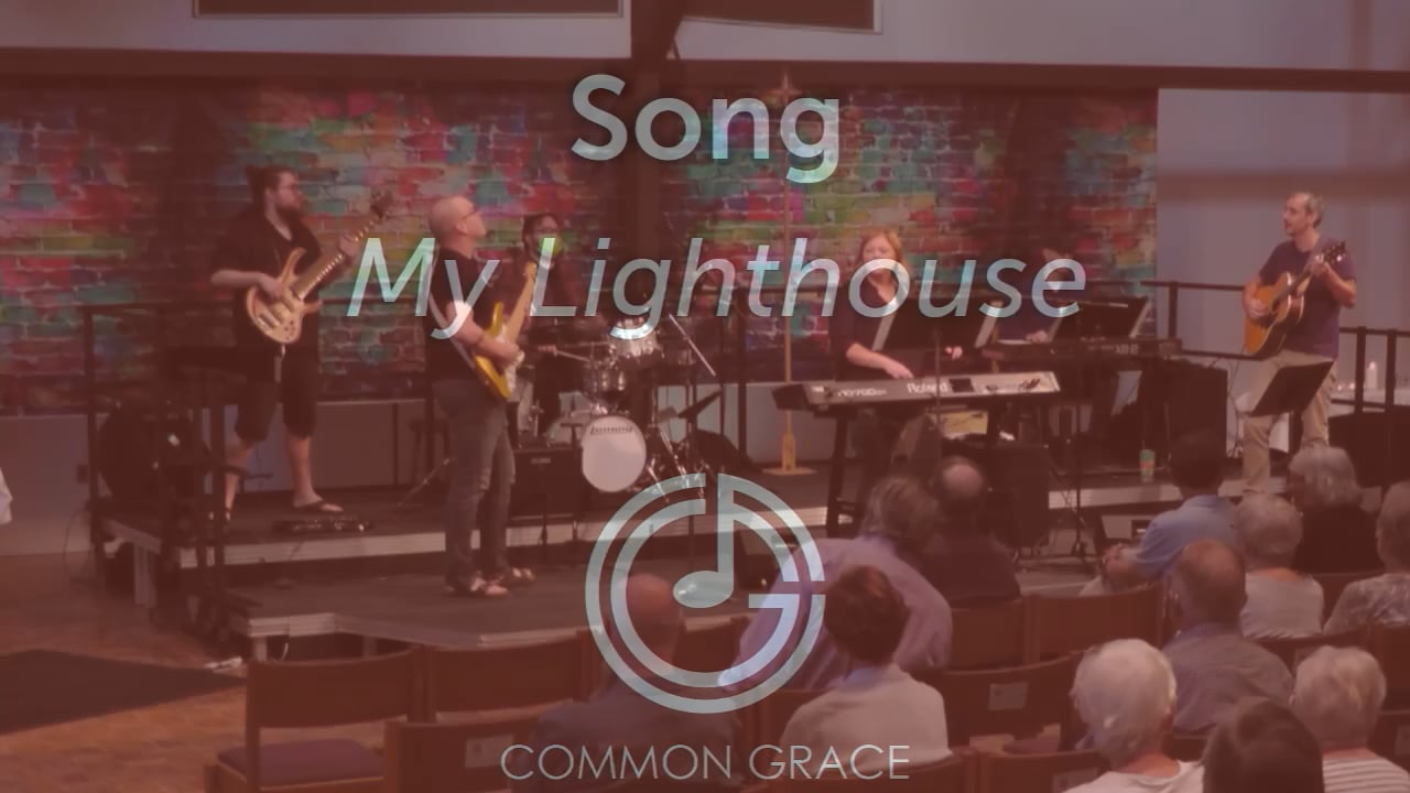 09.21.25 9am Service Song- My Lighthouse