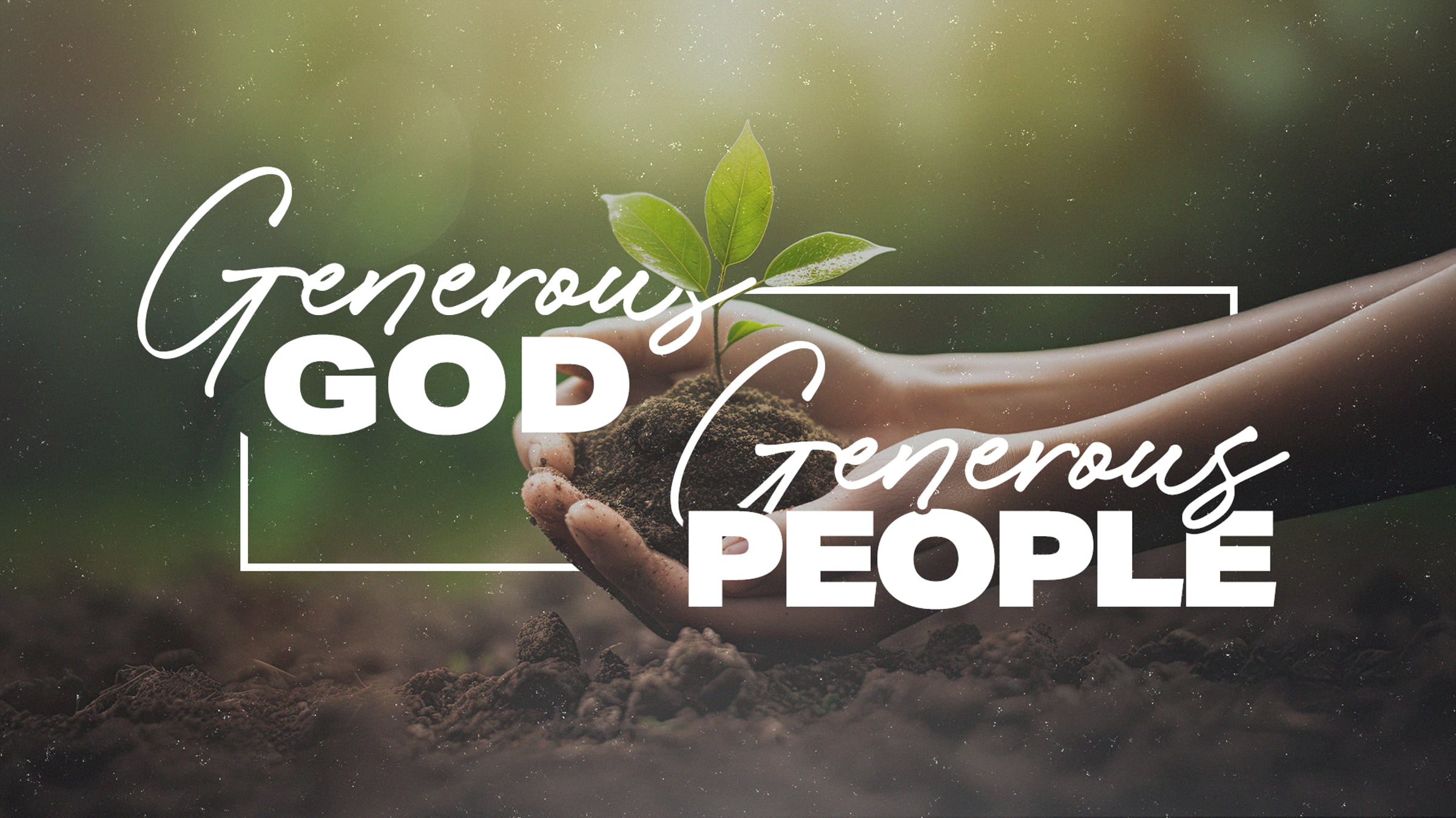 TW | Generous God Generous People | The freedom and power of Generosity