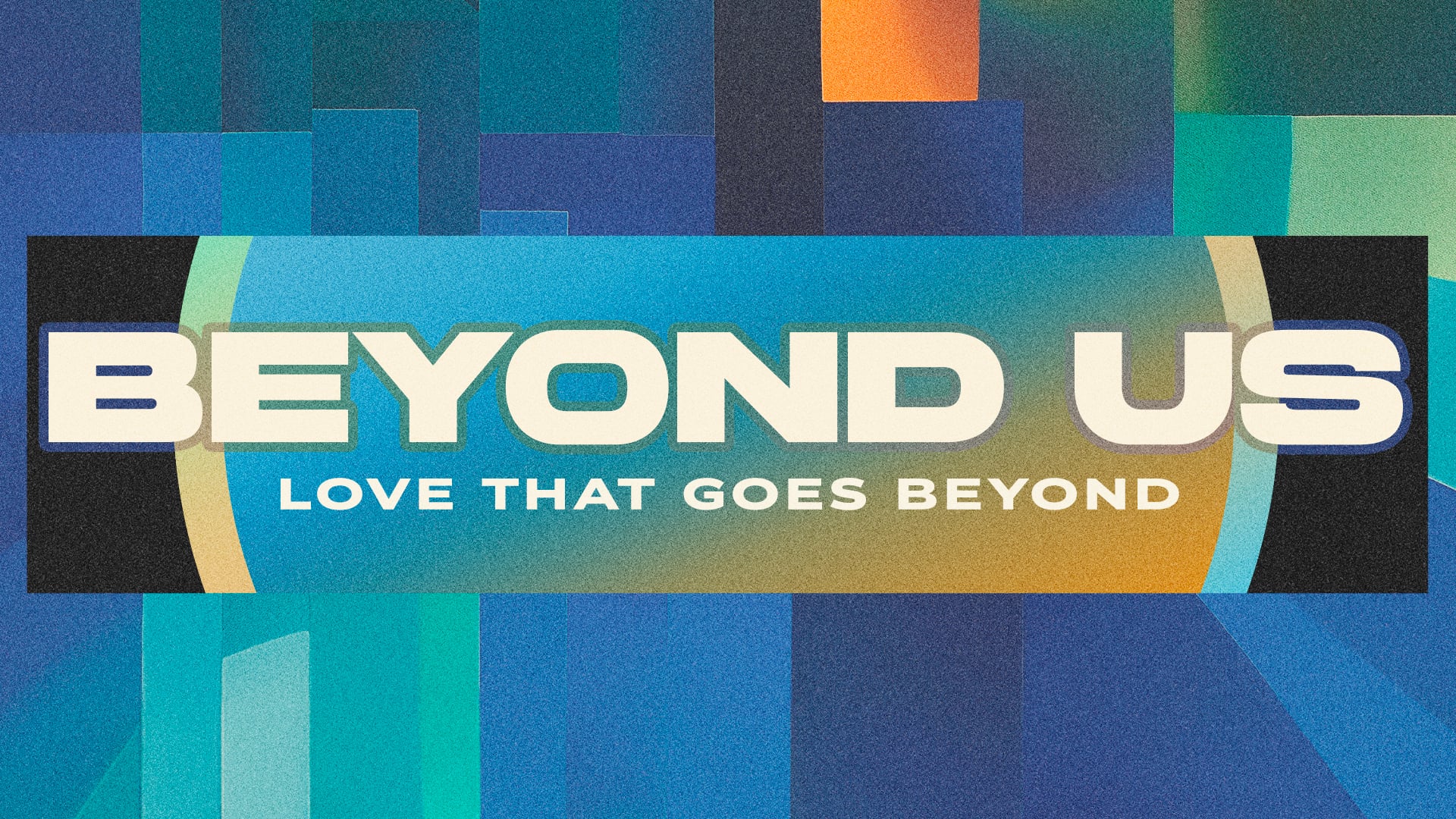 Beyond Us | Church 360