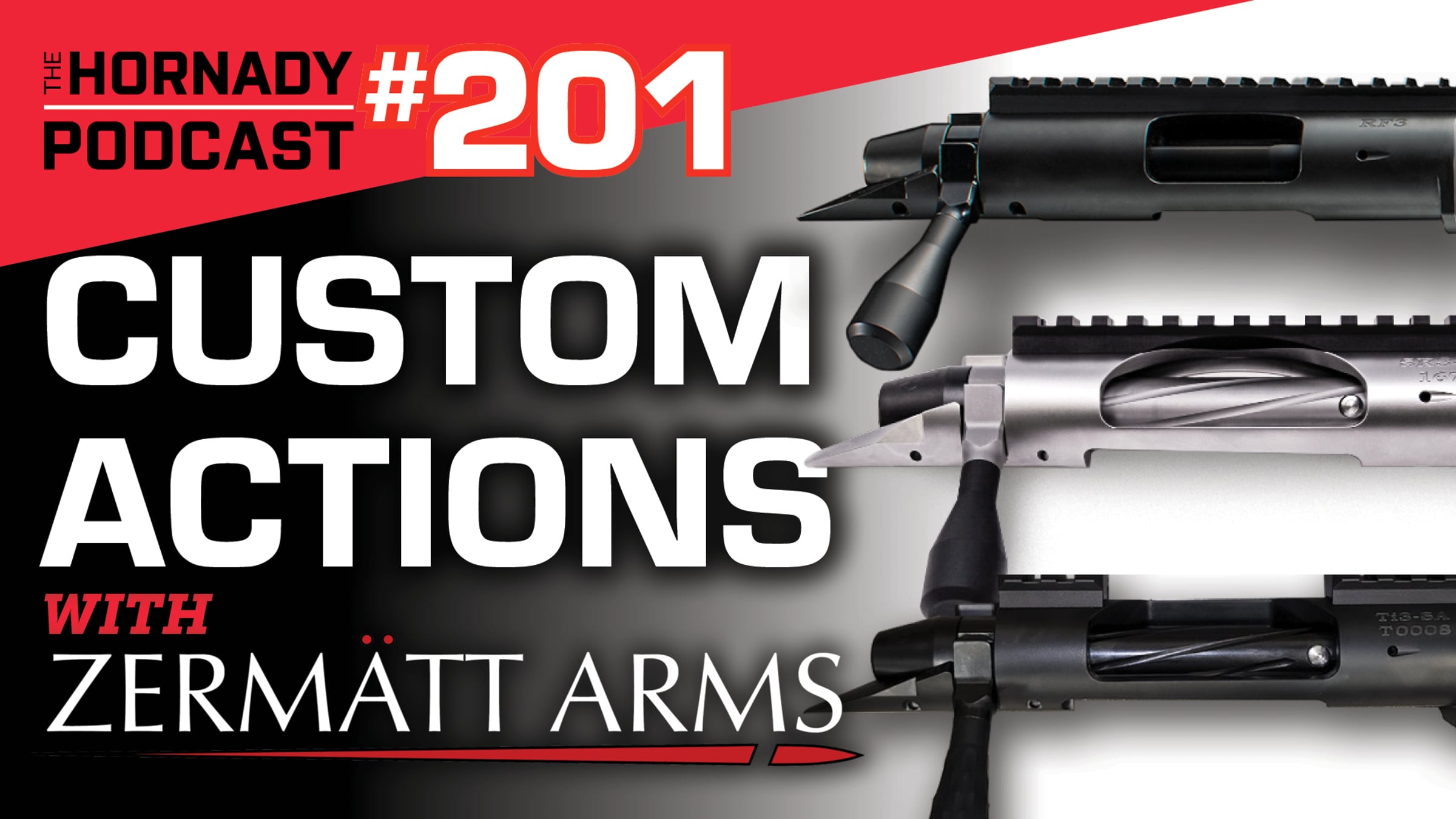 Ep. 201 - CUSTOM Actions with Zermatt Arms
