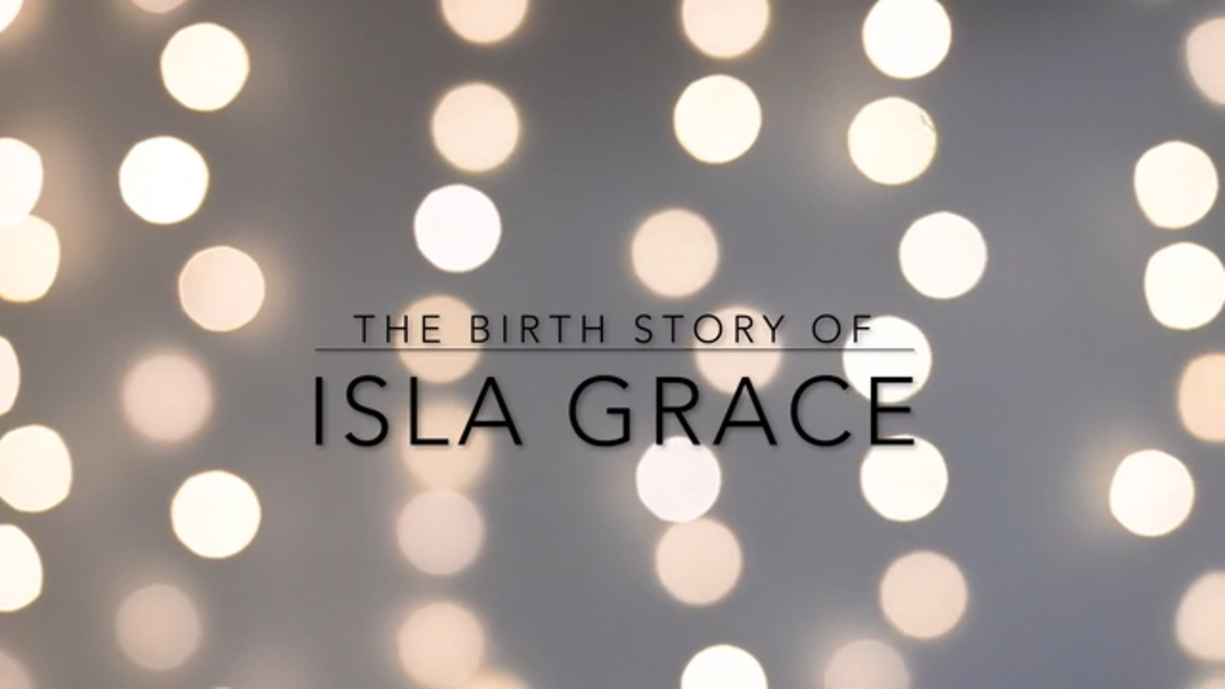 The Birth Story of Isla Grace | Videos & Movies on Vimeo