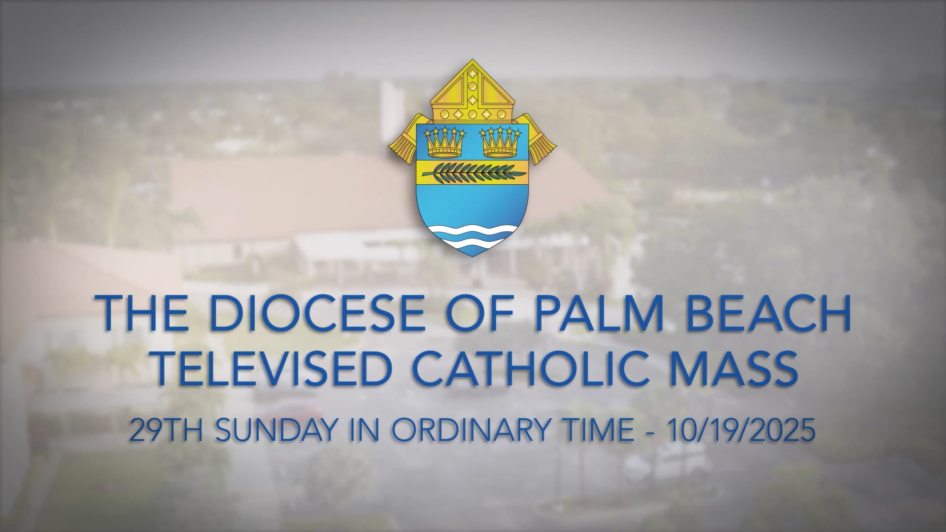 Televised Catholic Mass: October 19, 2025 - 29th Sunday in Ordinary Time