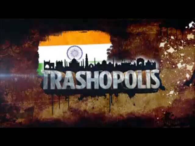 The History Channel's Trashopolis : Mumbai Episode on Vimeo