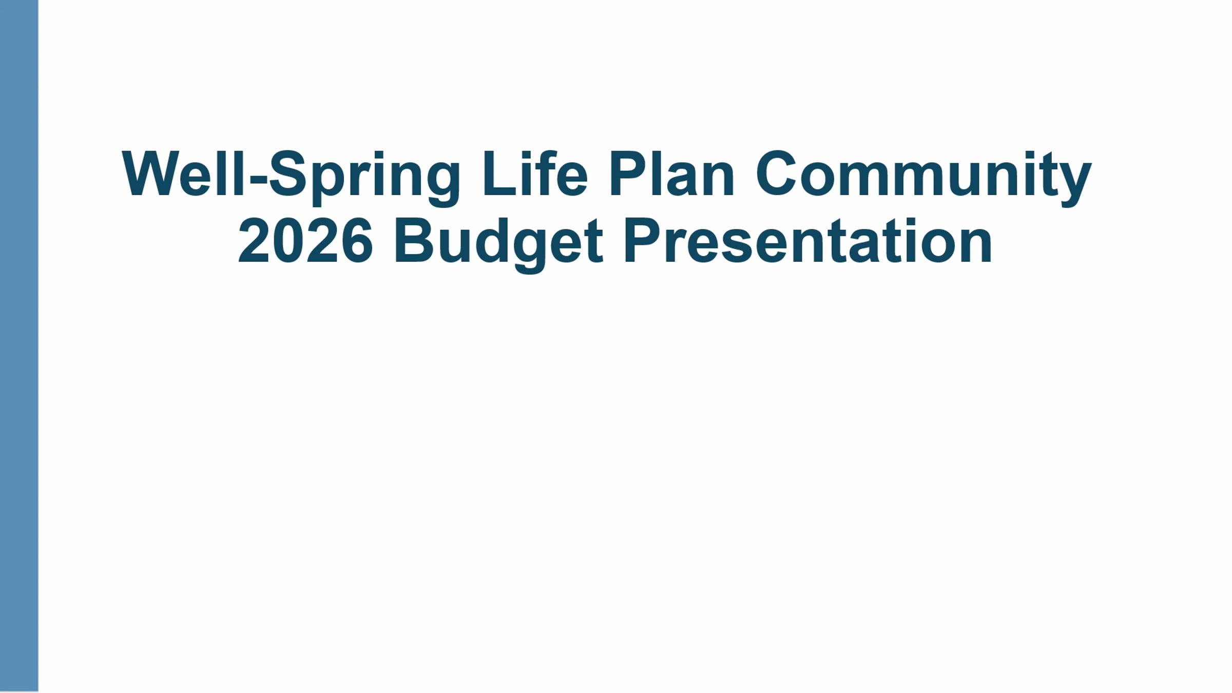 2026 Well-Spring Budget Presentation | 10/10/2025