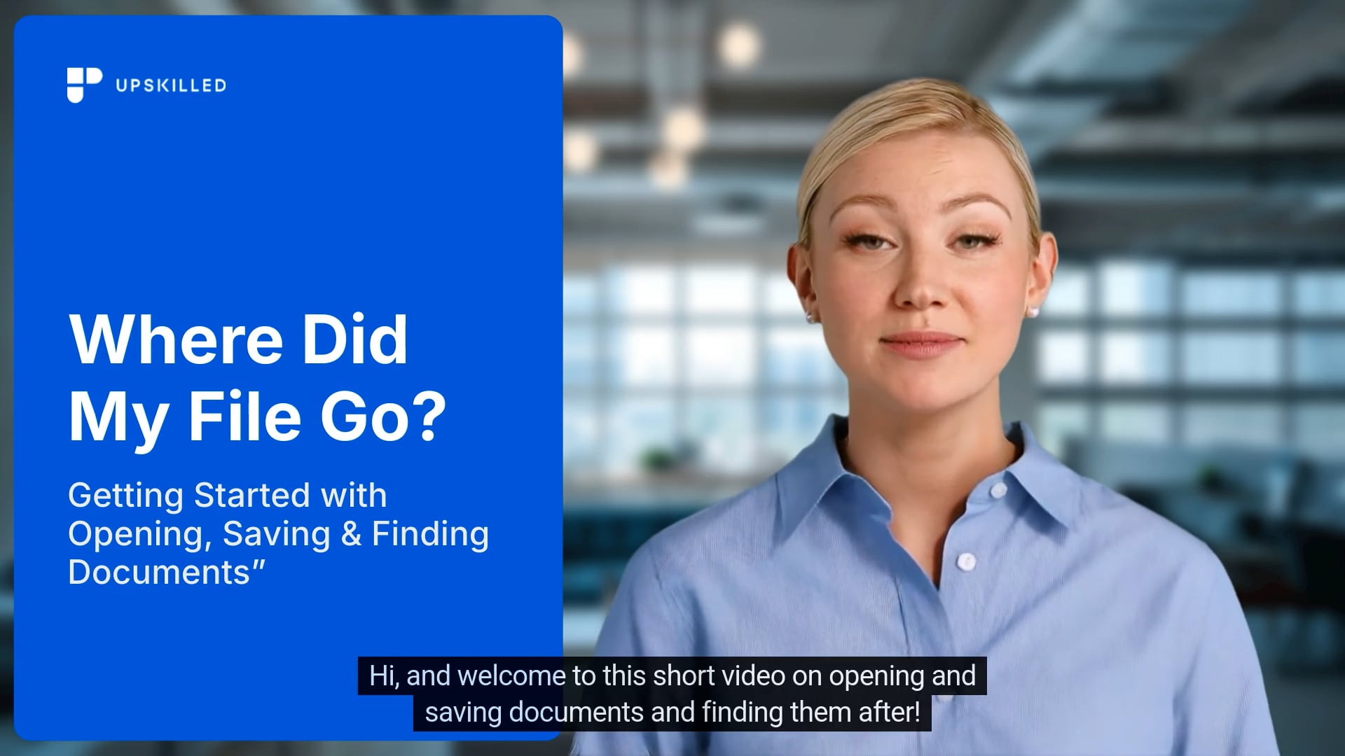 Upskilled - Getting started with saving documents | Videos & Movies on ...