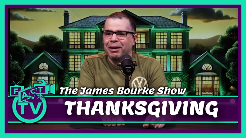 The James Bourke Show: Thanksgiving | FACT TV | Falls Area Community TV