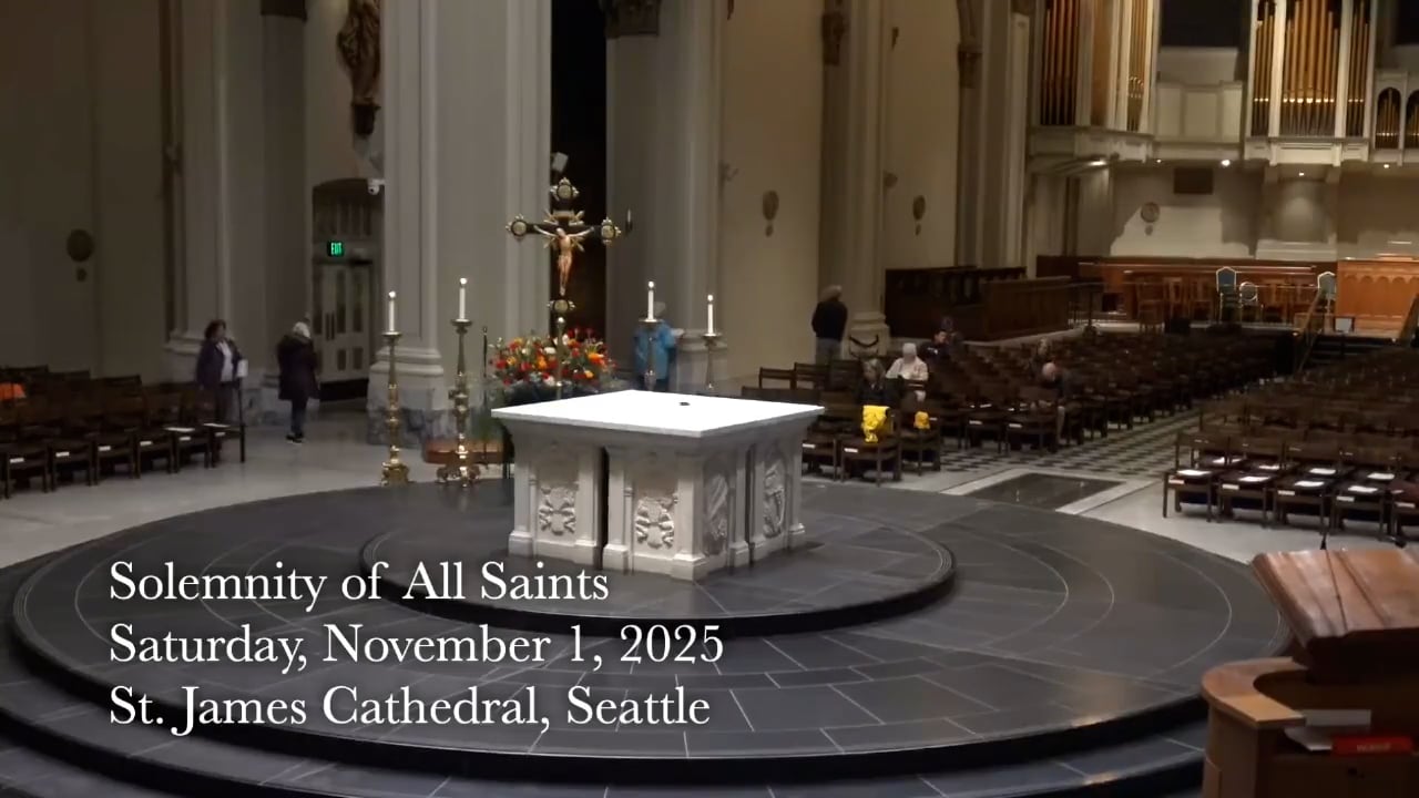 Catholic Daily 8:00am Mass at St. James Cathedral, Seattle Saturday ...