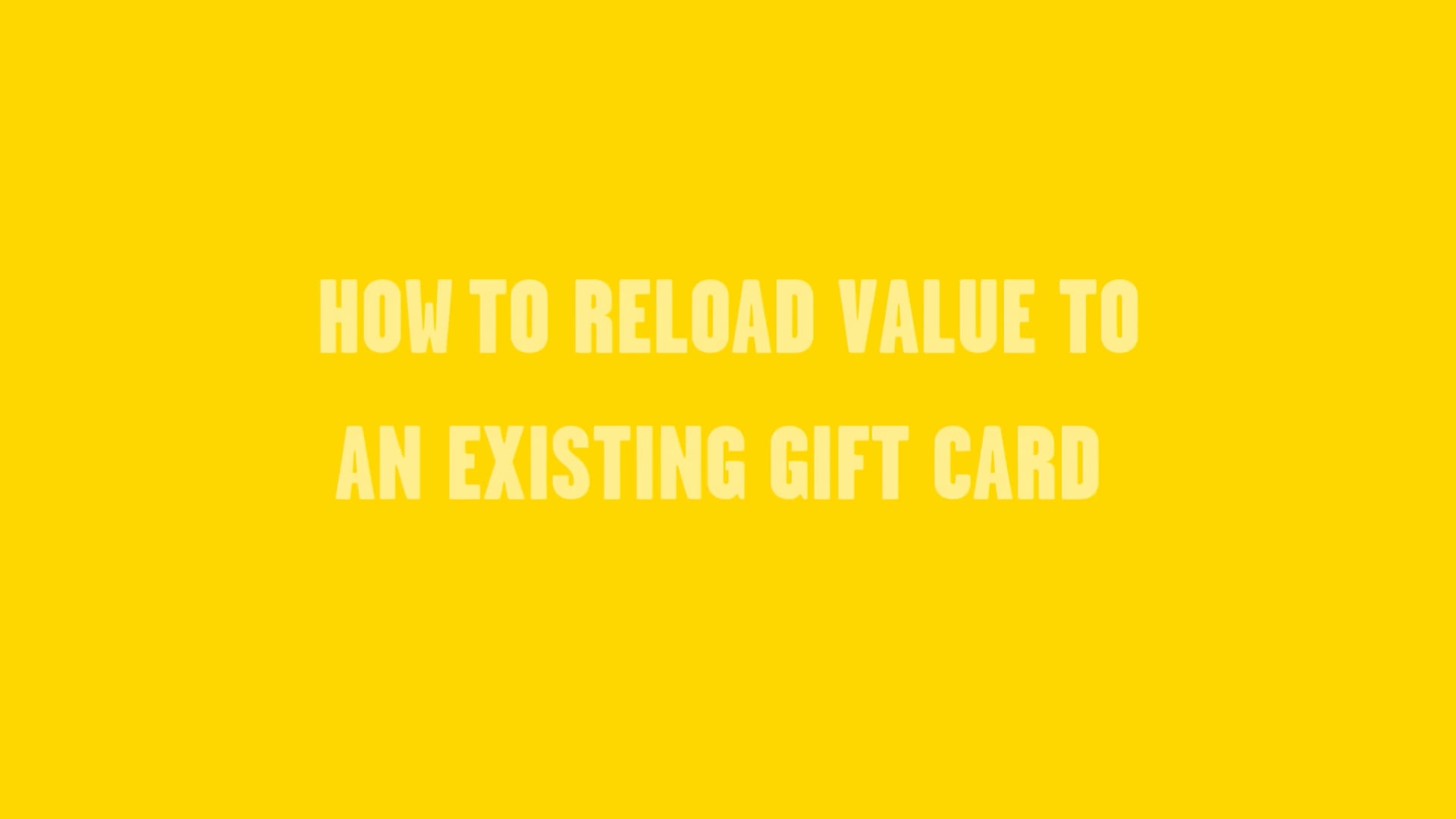 HOW TO RELOAD VALUE TO AN EXISTING GIFT CARD | Videos & Movies on Vimeo