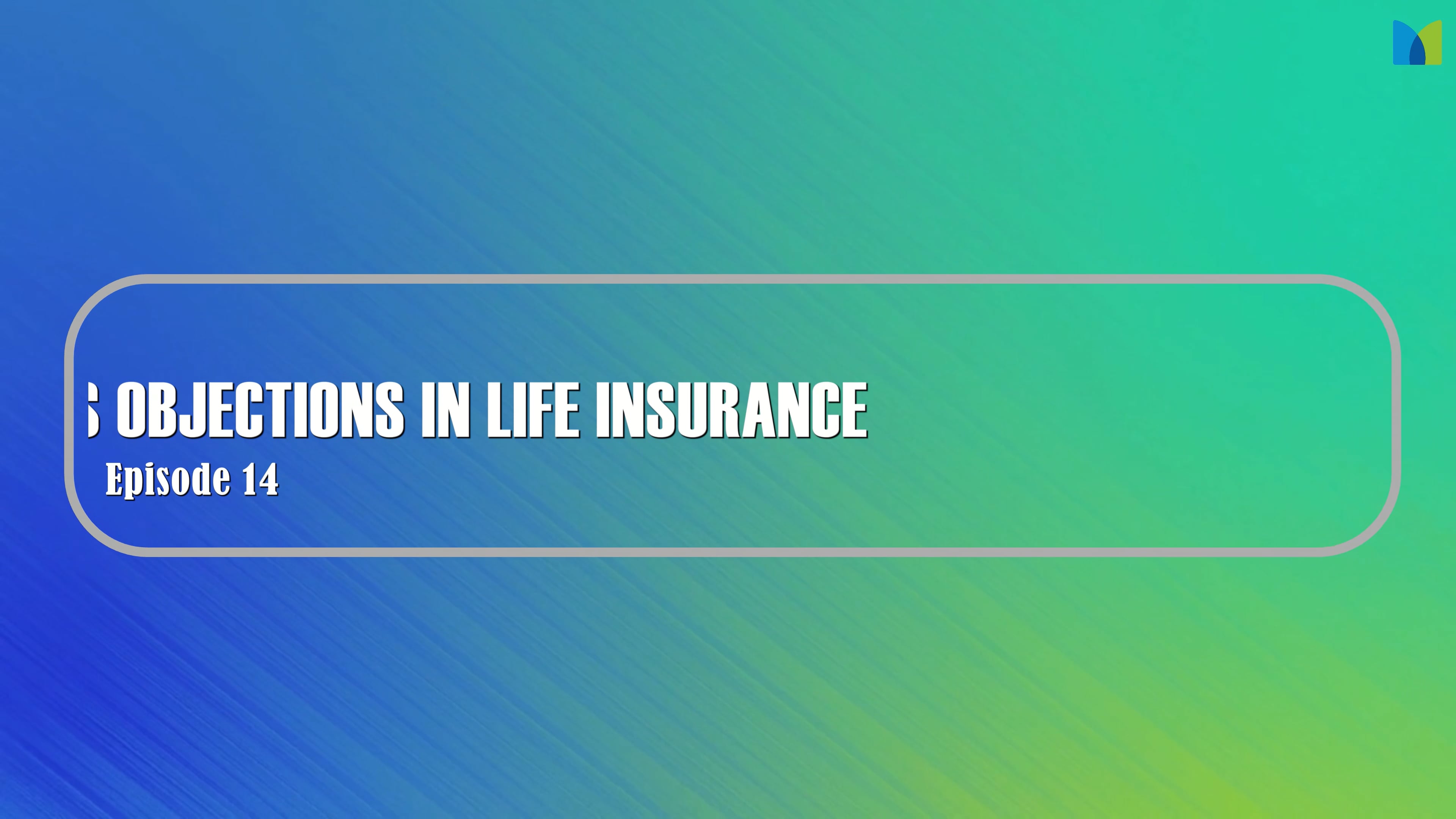 14_Overcoming Sales Objections in Life Insurance Sales_V2