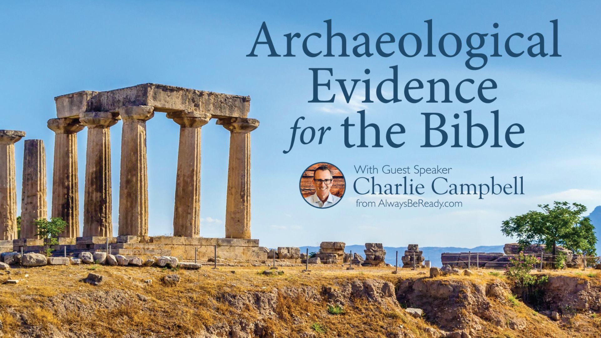 Archaeological Evidence for the Bible - Charlie Campbell