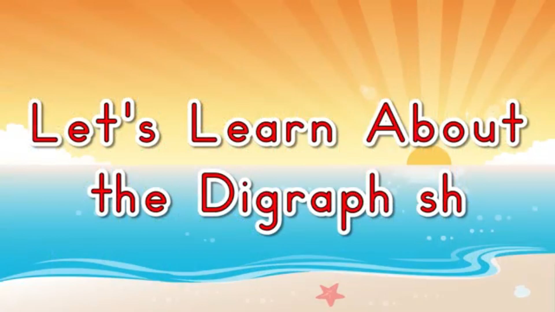 04 - Digraphs | Let's Learn About the Digraph sh | Phonics Song for ...