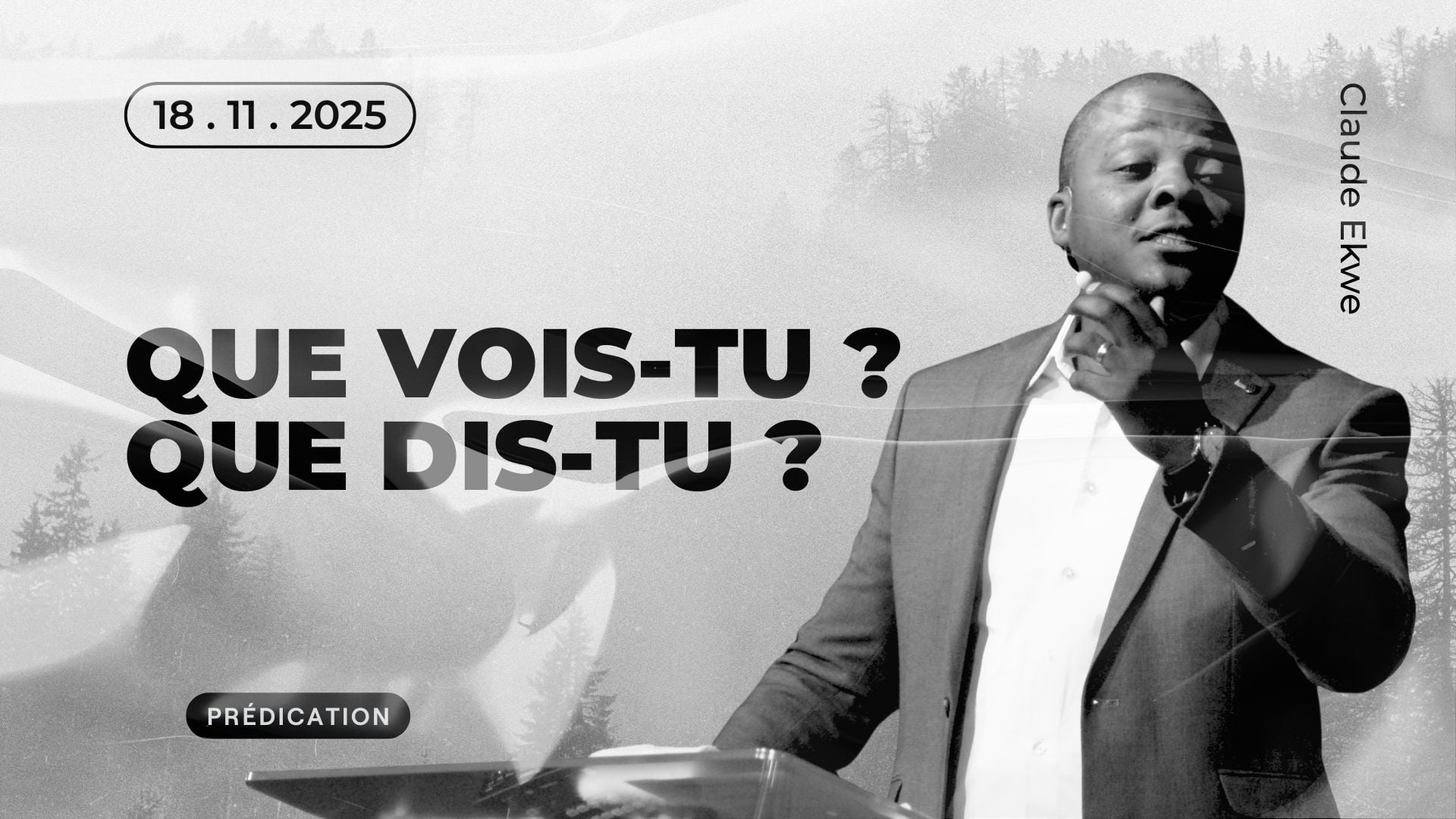 Que vois-tu ? Que dis-tu ? - Prédication
