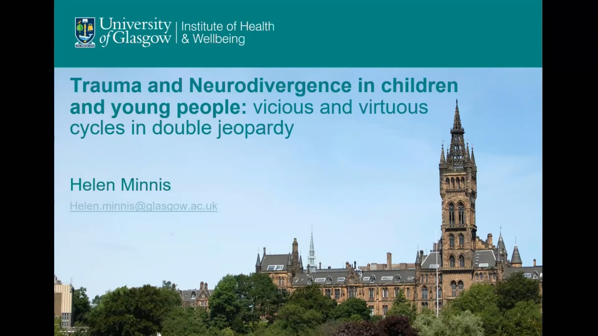 Professor Helen Minnis - Trauma and Neurodivergence in children and ...