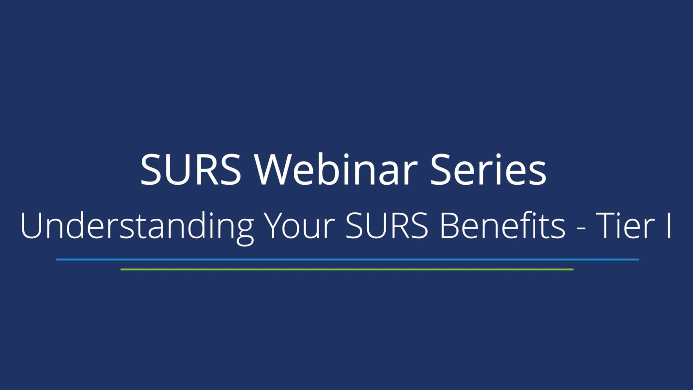 Understanding Your SURS Benefits - Tier I