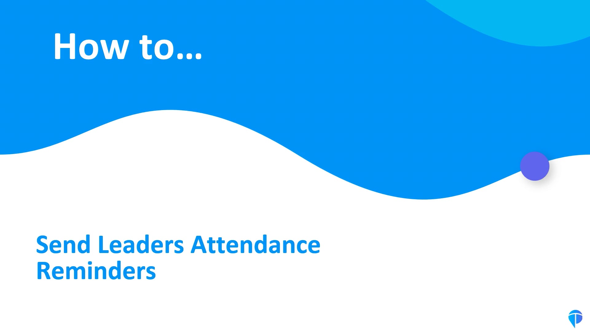 How to Send Leaders Attendance Reminders