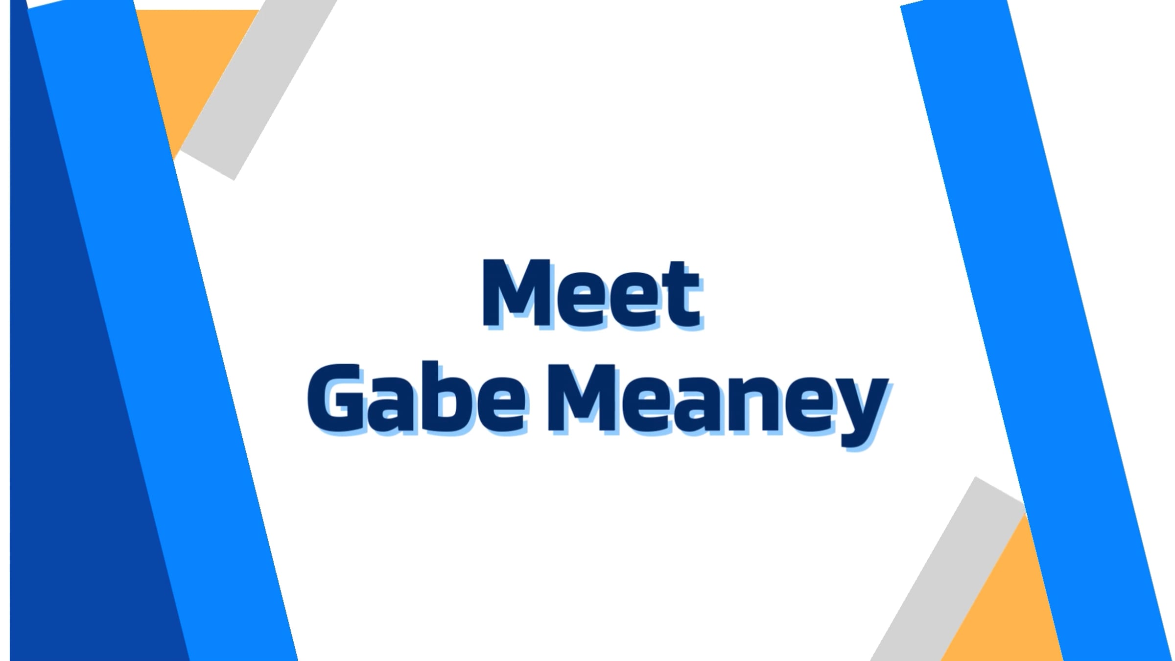 Copy of Meet Gabe Meaney