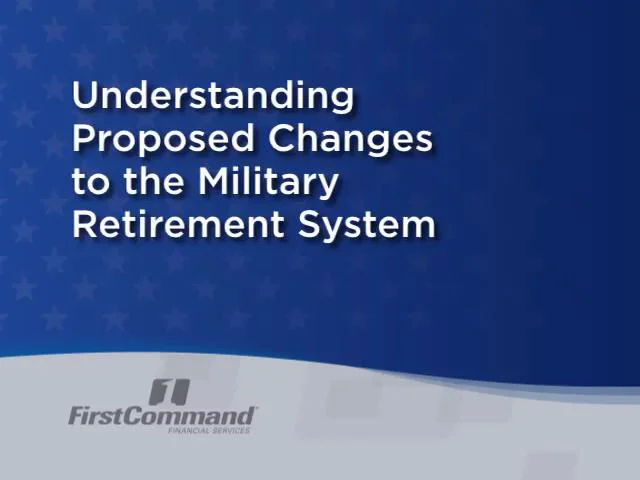 Understanding Proposed Changes to the Military Retirement System - What ...