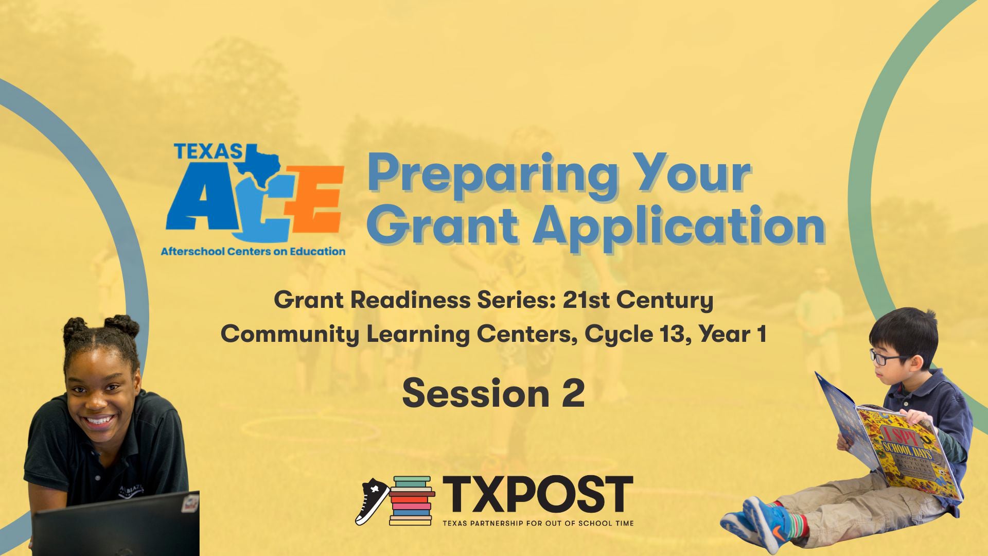 Preparing Your Texas ACE Grant Application: Session 2 - eGrants & FAQs