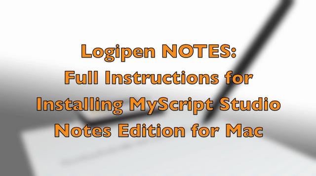LogiPen NOTES: MyScript Studio Notes Installation for Mac on Vimeo
