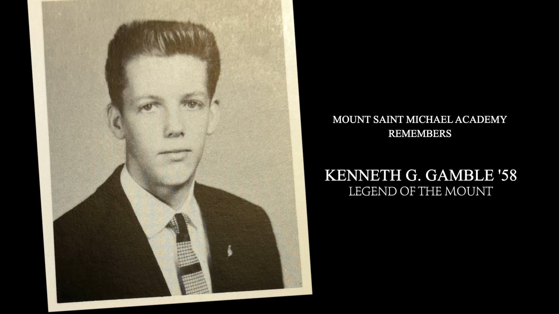 The Mount Remembers Kenneth G. Gamble '58