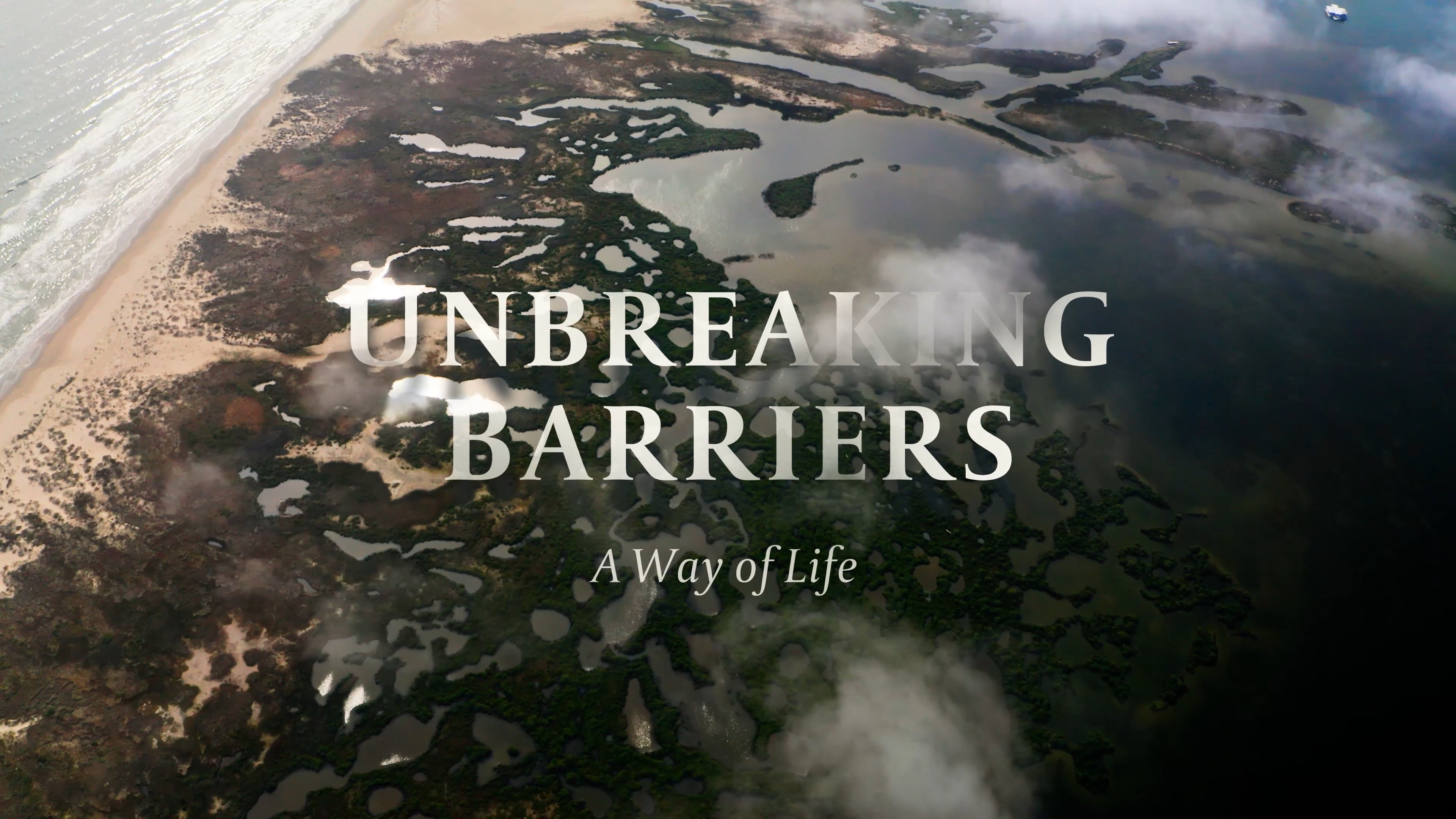 Unbreaking Barriers: A Way of Life