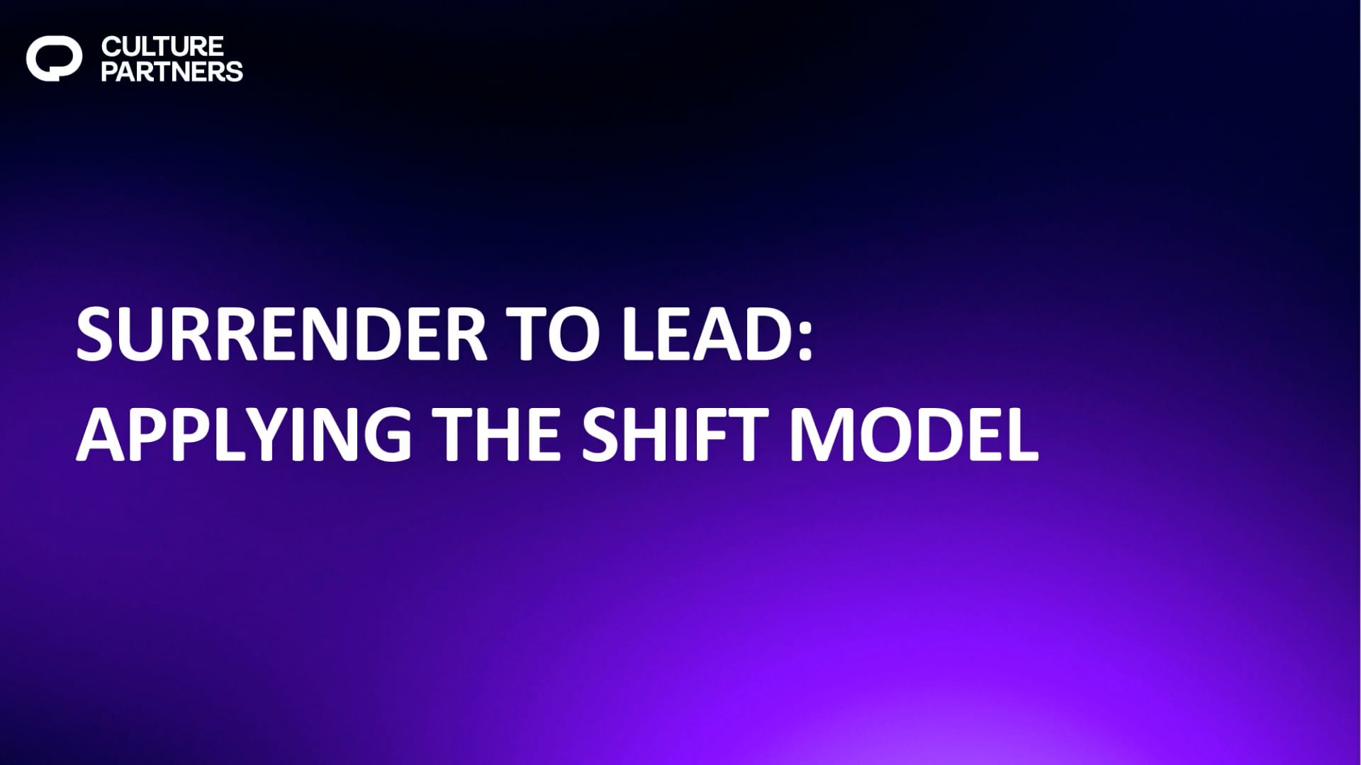 Surrender to Lead: Applying the SHIFT Model