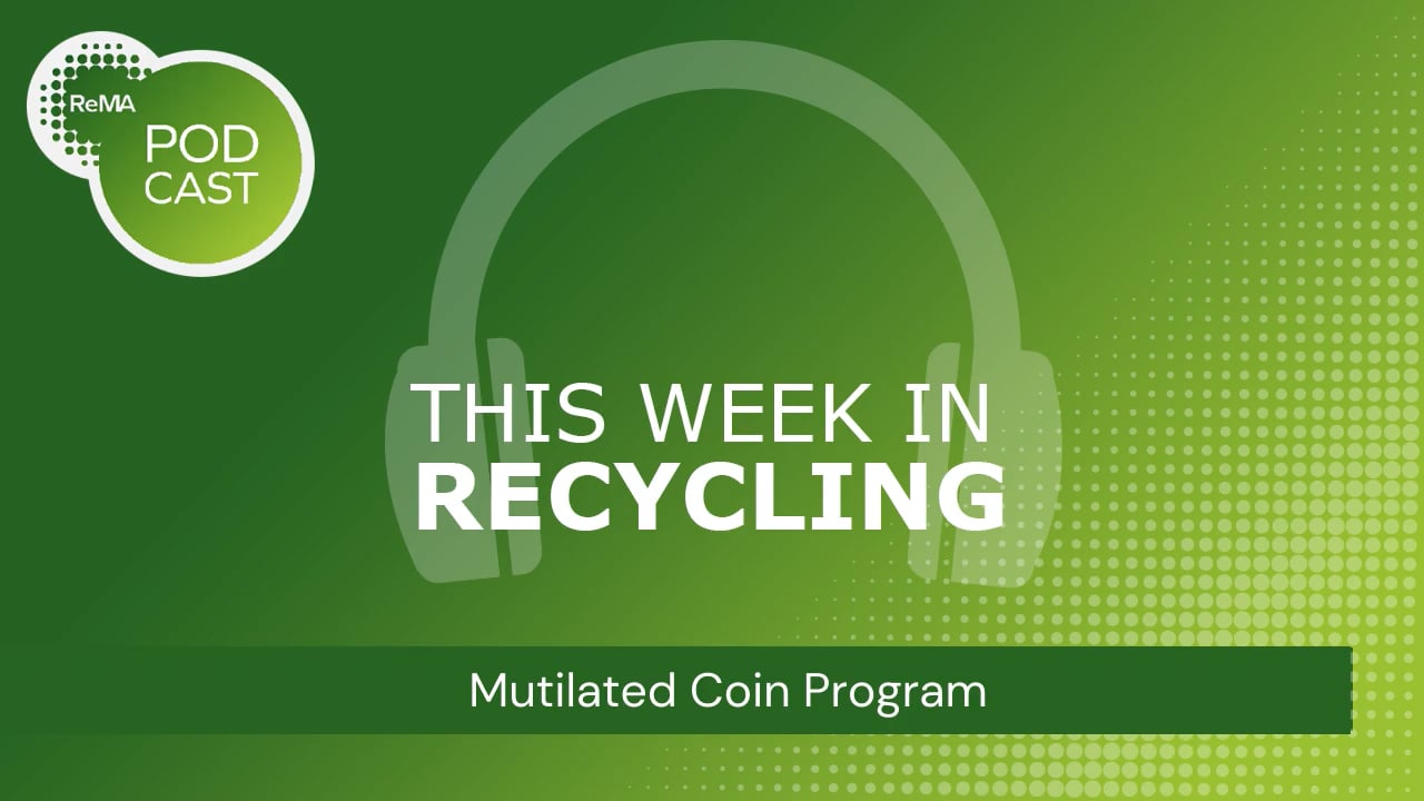 This Week in Recycling: Mutilated Coin Program - Recycled Materials ...