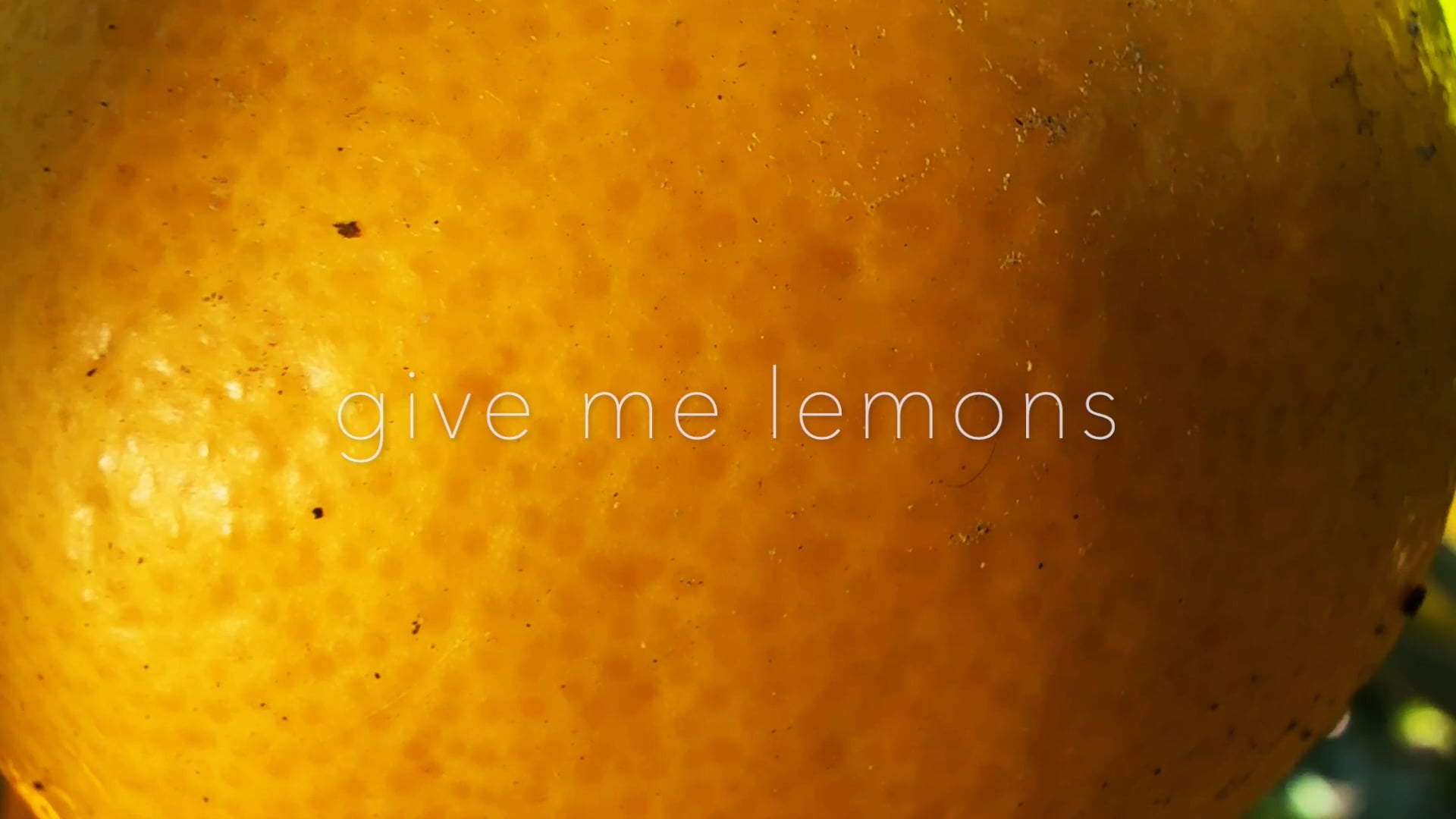 give me lemons