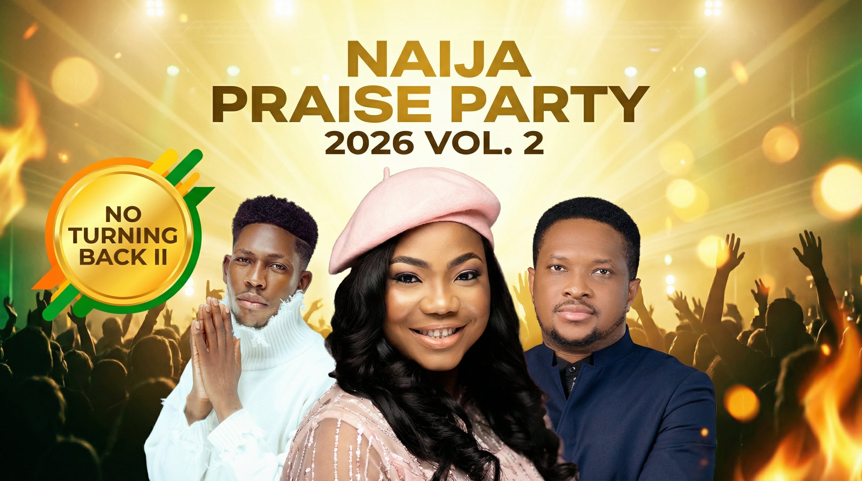 Nigerian Gospel — Naija Praise Party 2026 Vol. 2 | No Turning Back II ...