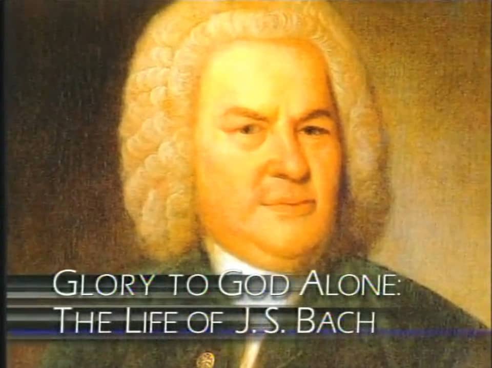 Glory to God Alone: The Life of J.S. Bach on Vimeo