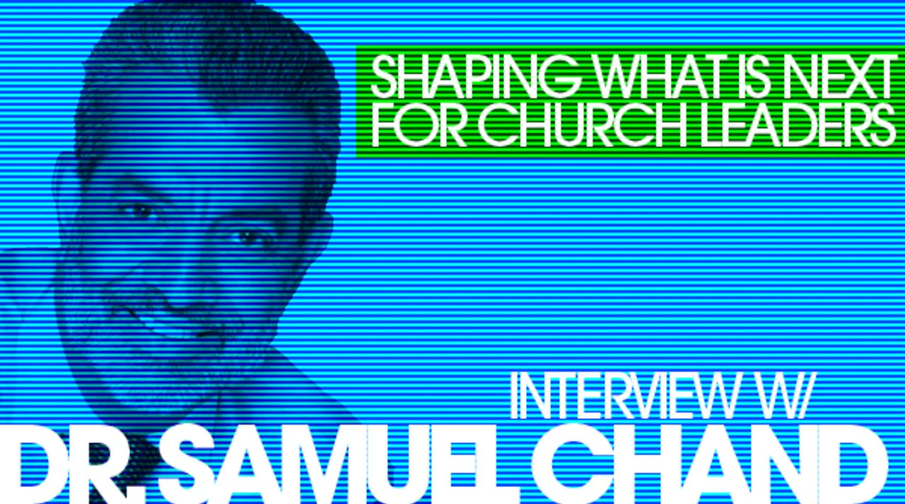Dr. Sam Chand Interview || Leadership, Church Trends, Ministry Culture ...