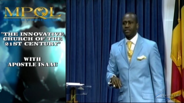 Apostle Patrick Isaac: "The innovative church of the 21st century on Vimeo